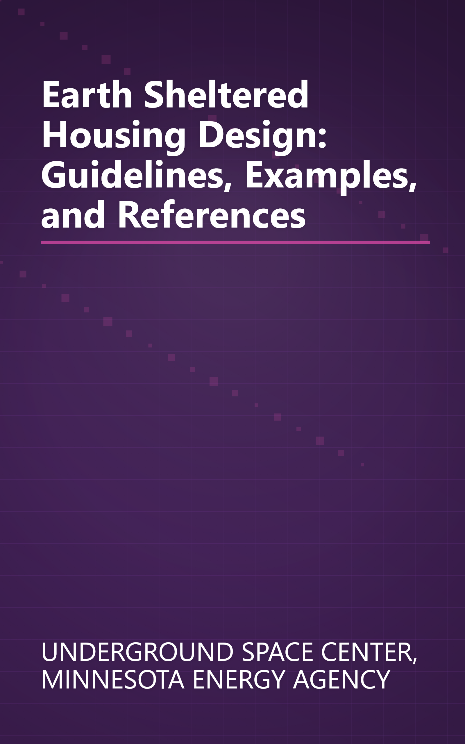 Earth Sheltered Housing Design: Guidelines, Examples, and References book cover