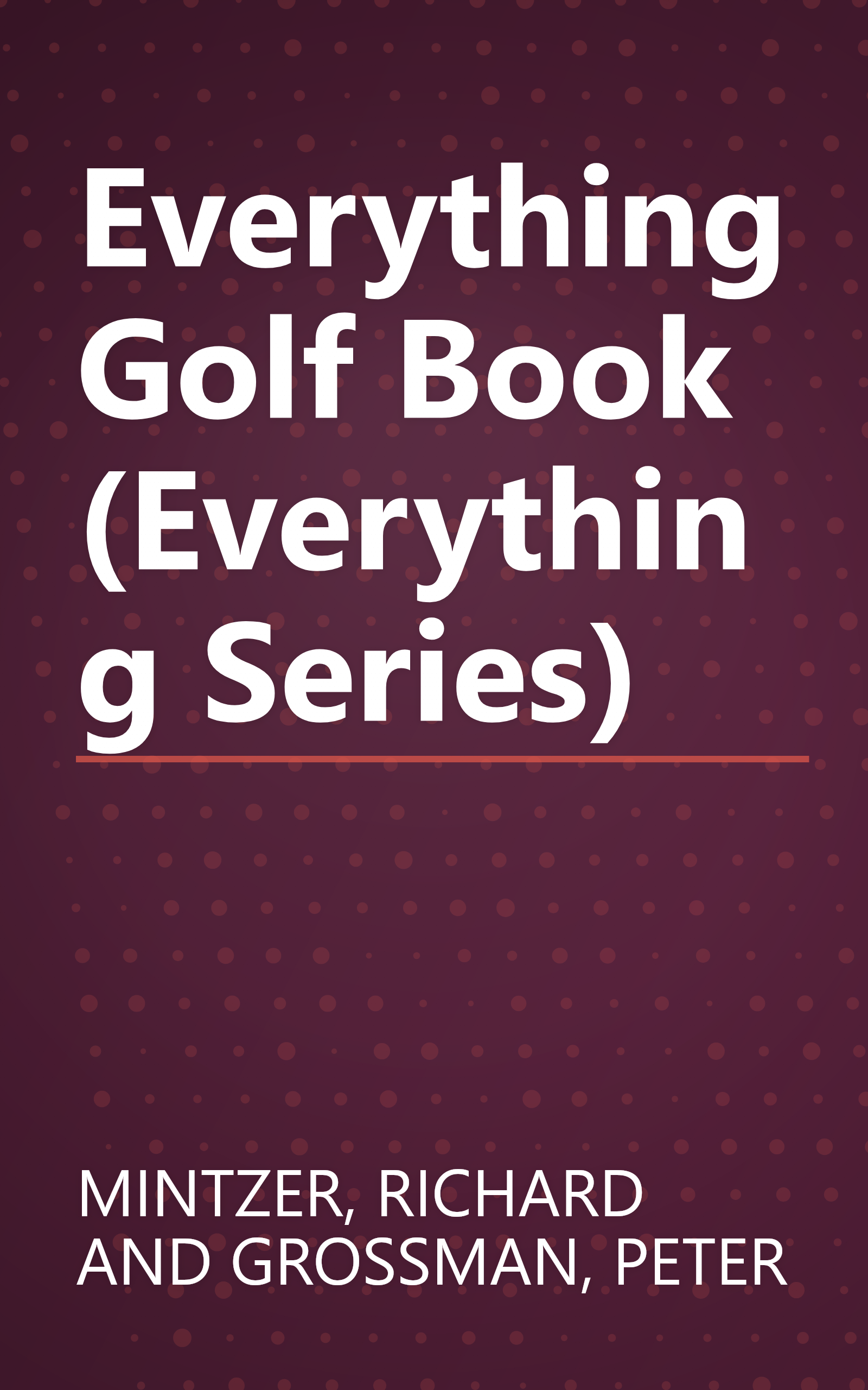 Everything Golf Book (Everything Series) book cover