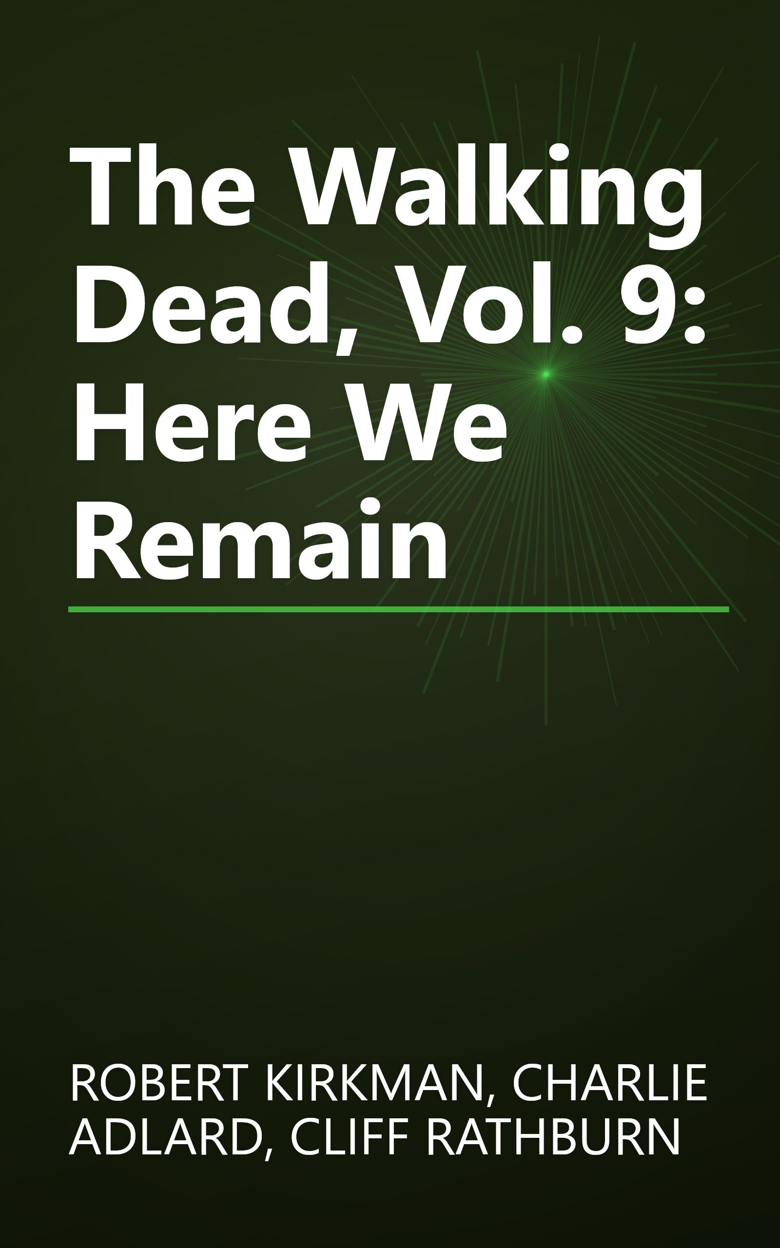 The Walking Dead, Vol. 9: Here We Remain book cover