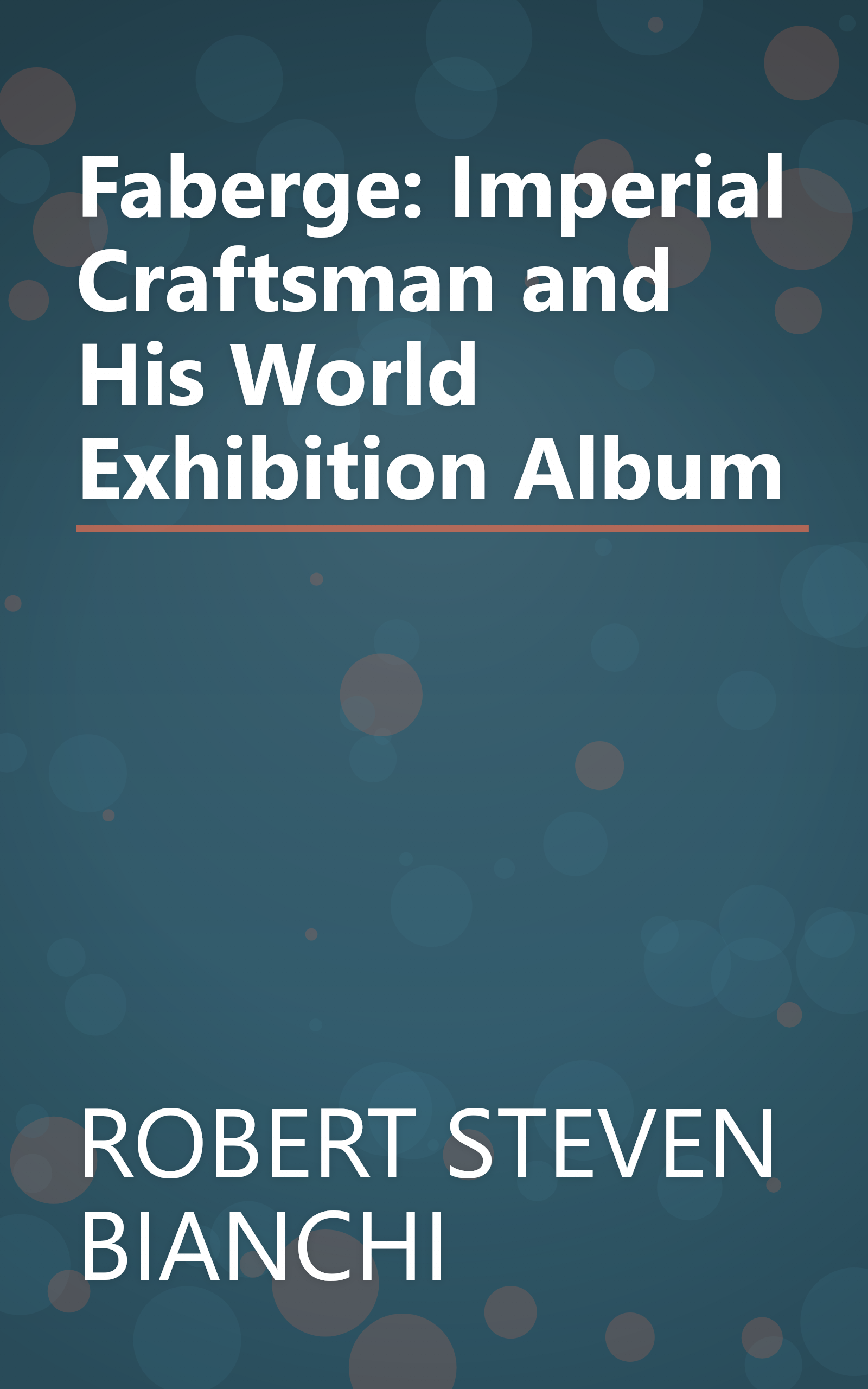 Faberge: Imperial Craftsman and His World Exhibition Album book cover