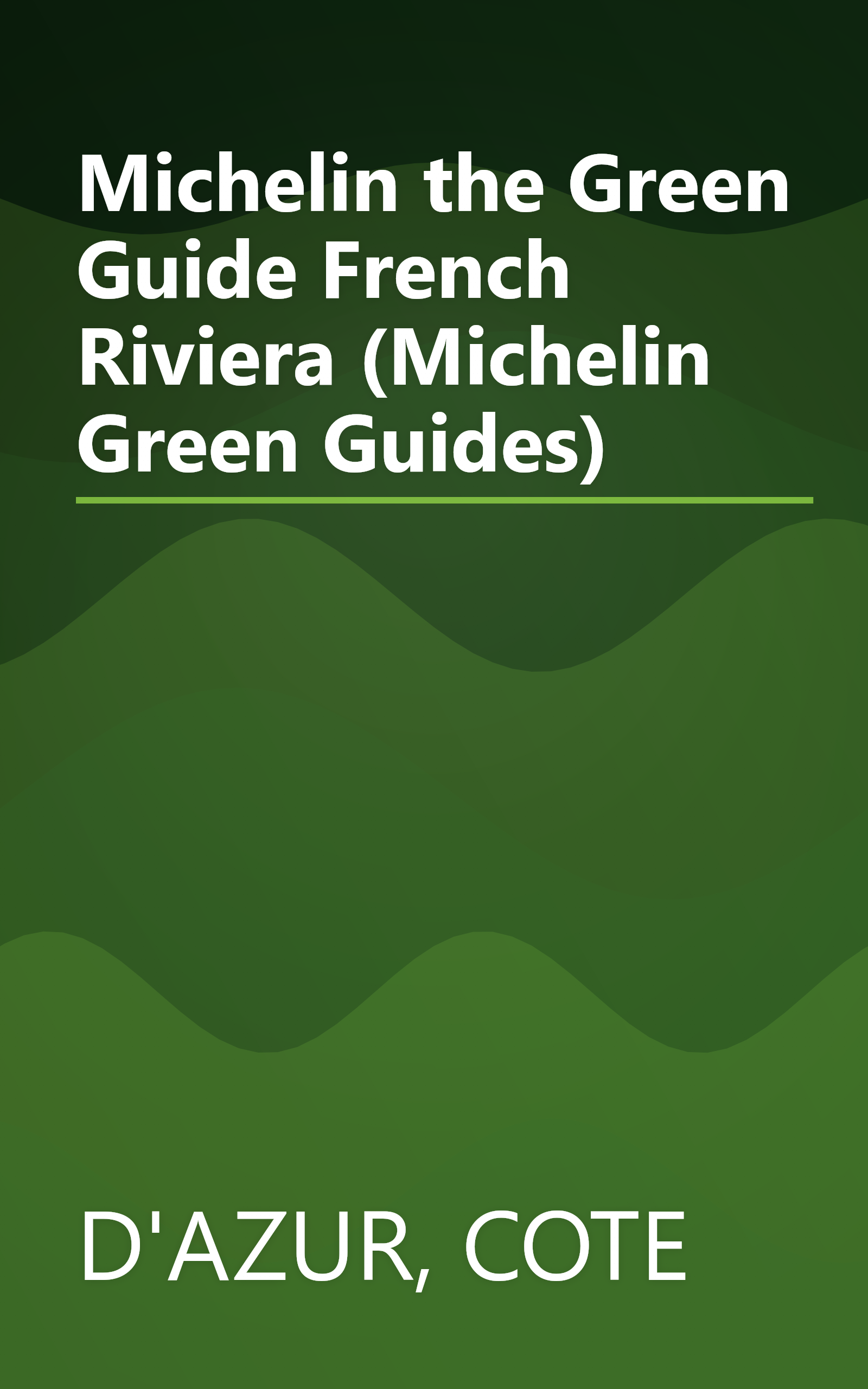 Michelin the Green Guide French Riviera (Michelin Green Guides) book cover