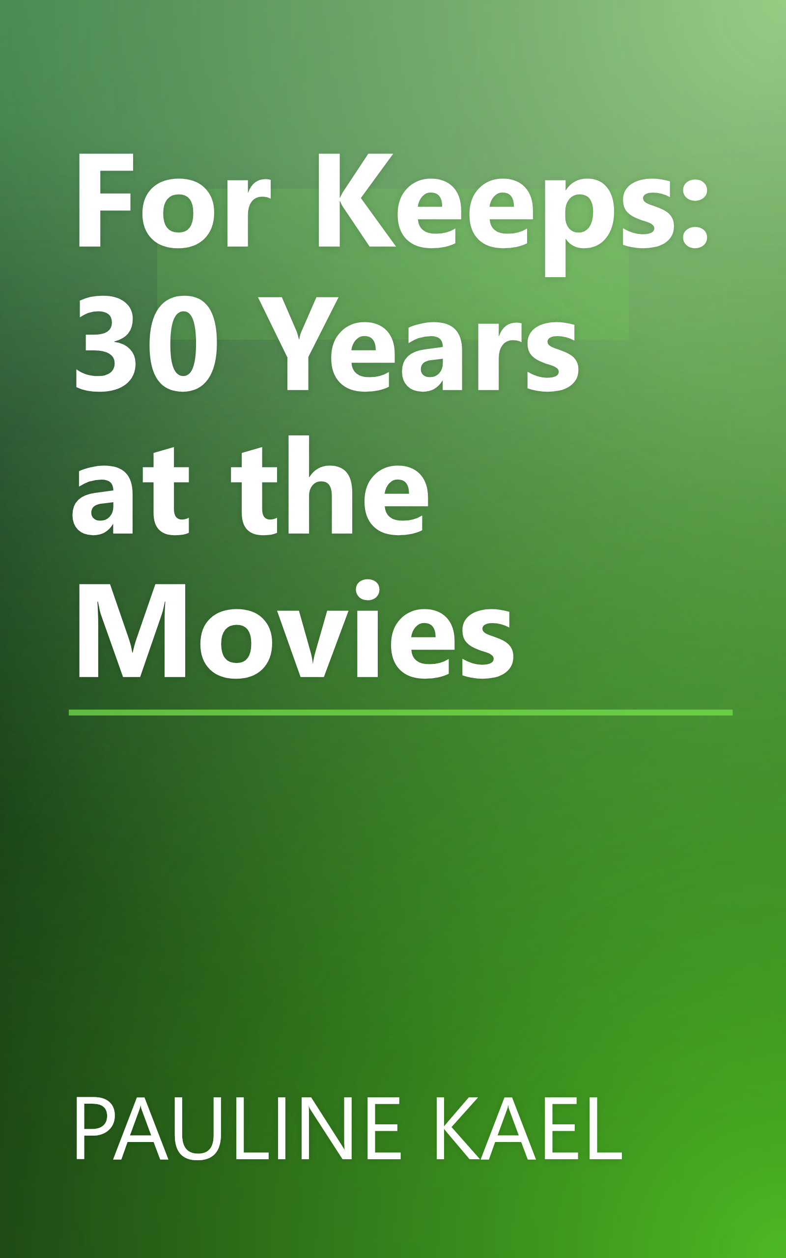 For Keeps: 30 Years at the Movies book cover