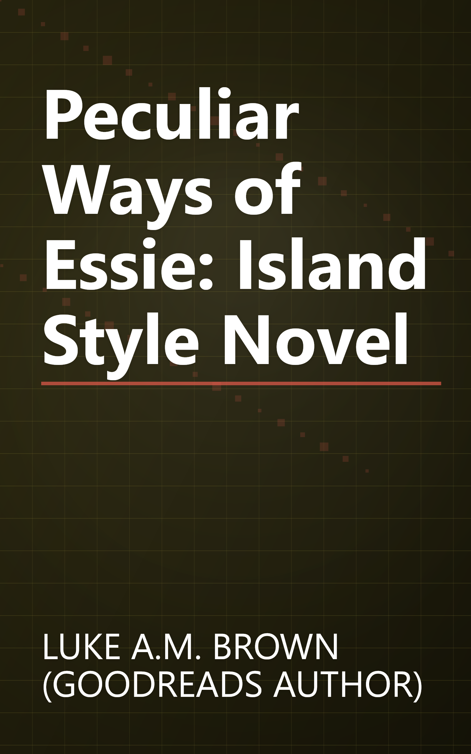 Peculiar Ways of Essie: Island Style Novel book cover