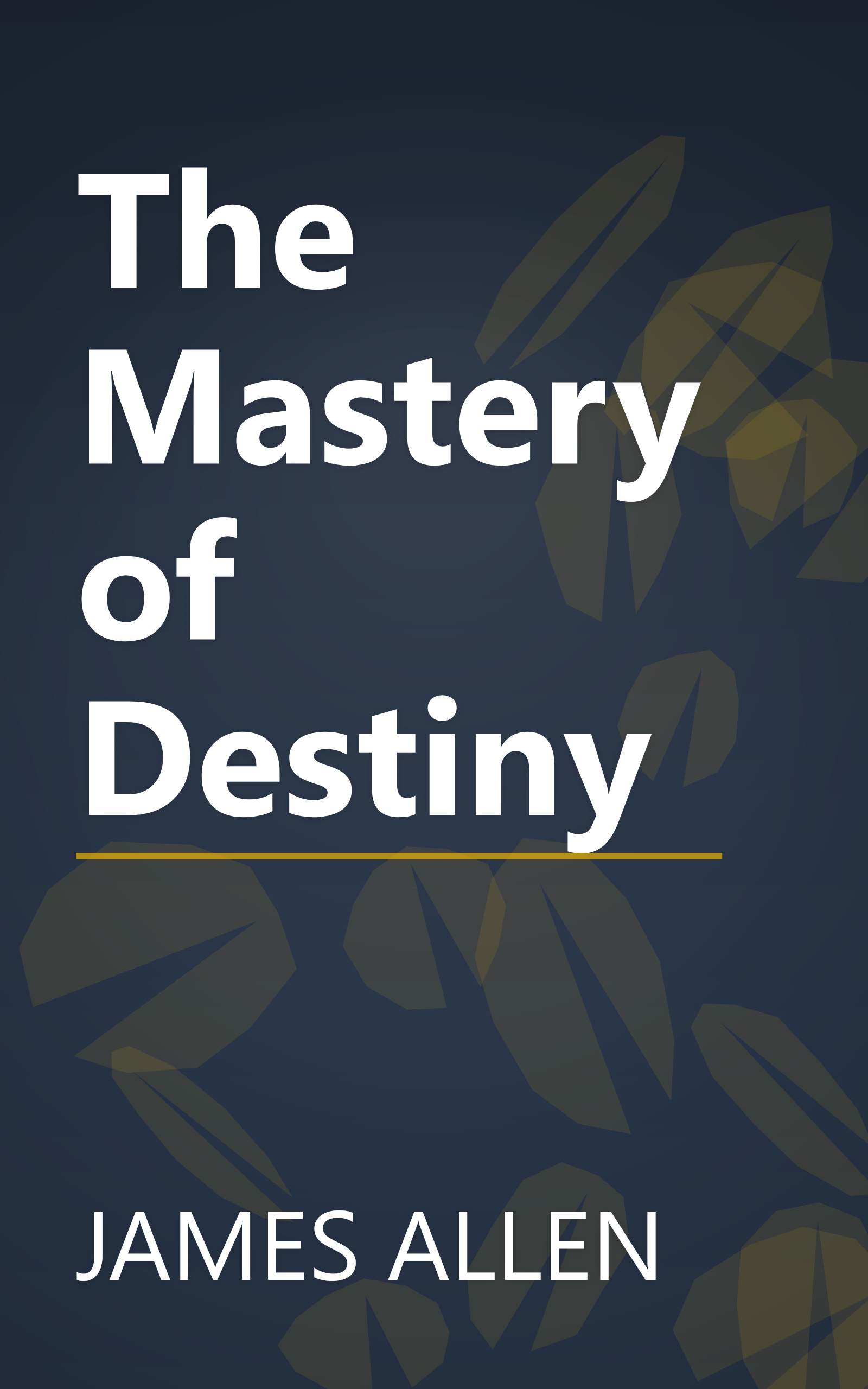 The Mastery of Destiny book cover