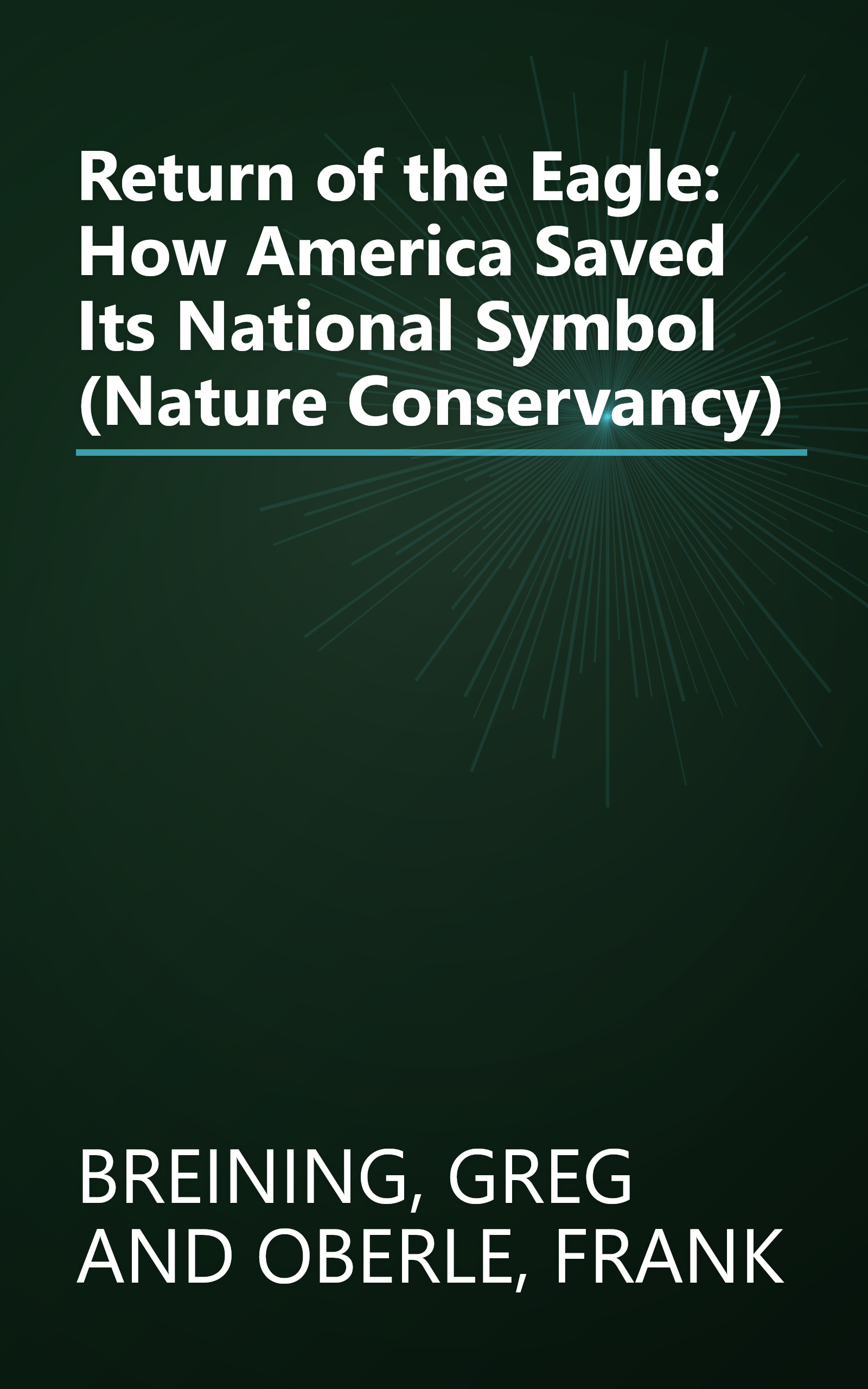 Return of the Eagle: How America Saved Its National Symbol (Nature Conservancy) book cover