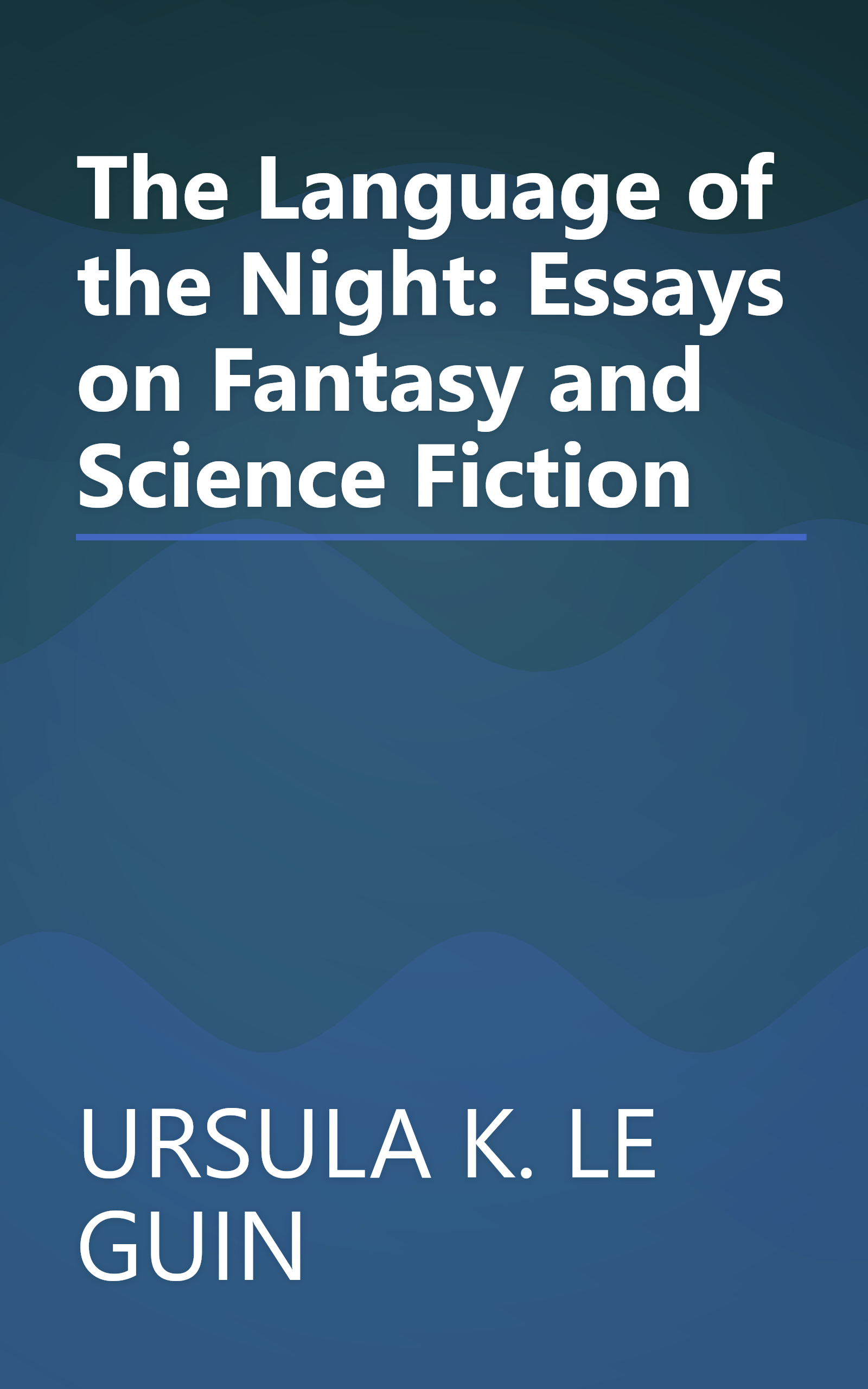 The Language of the Night: Essays on Fantasy and Science Fiction book cover