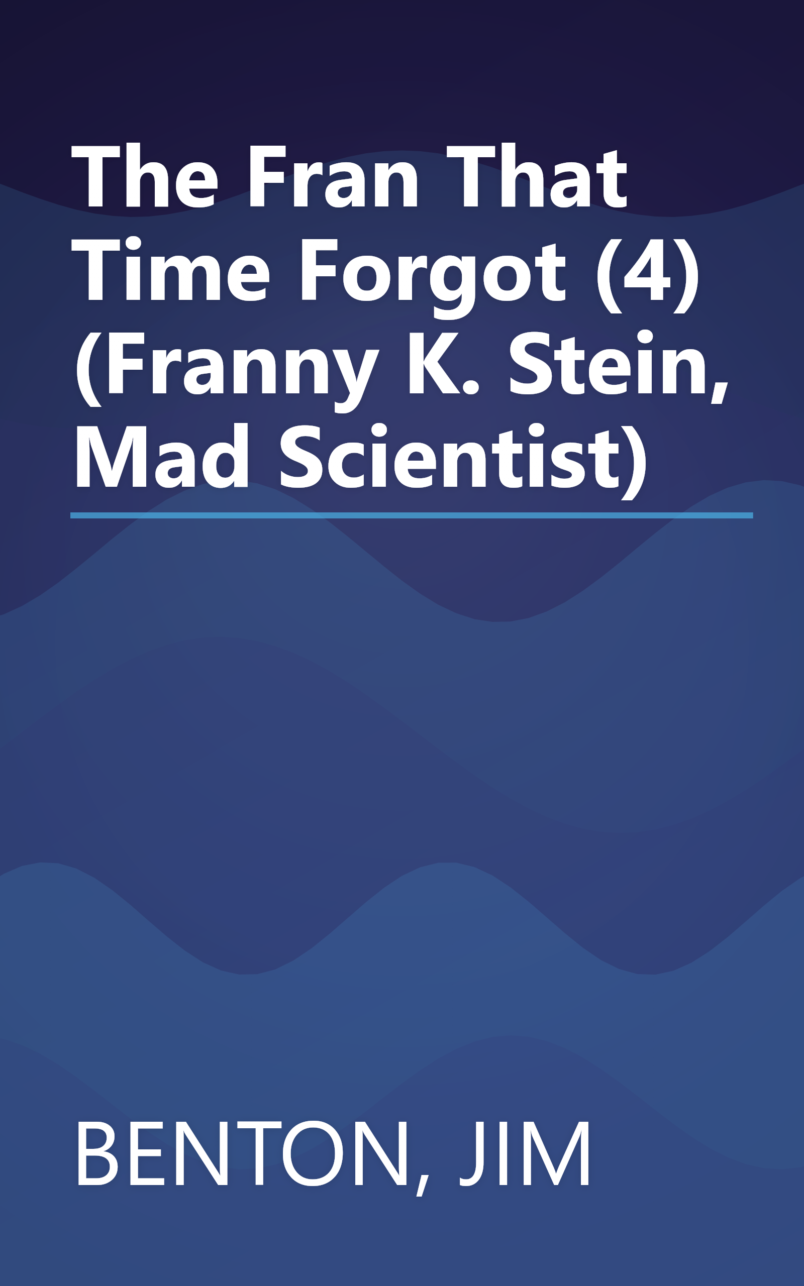 The Fran That Time Forgot (4) (Franny K. Stein, Mad Scientist) book cover