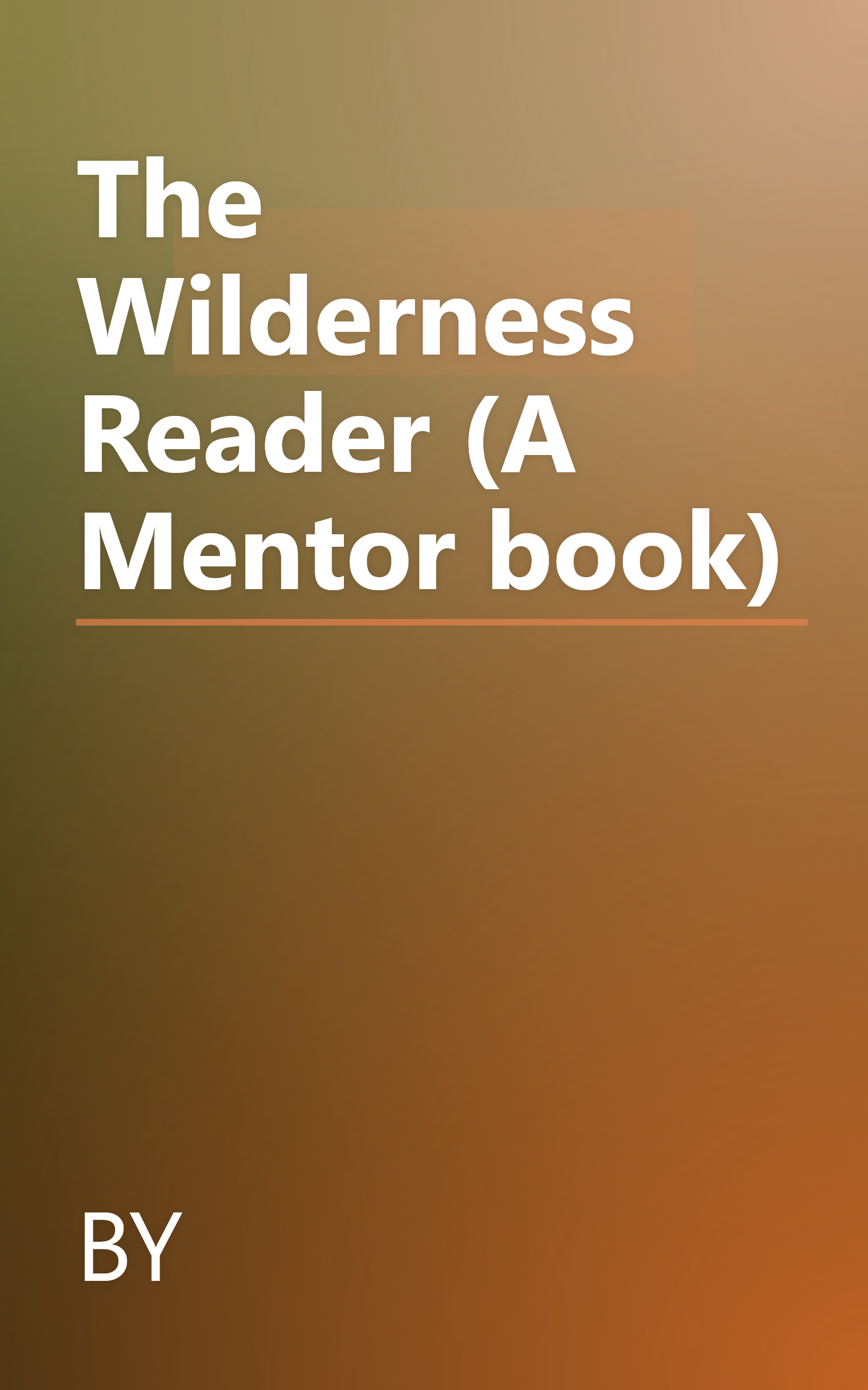 The Wilderness Reader (A Mentor book) book cover