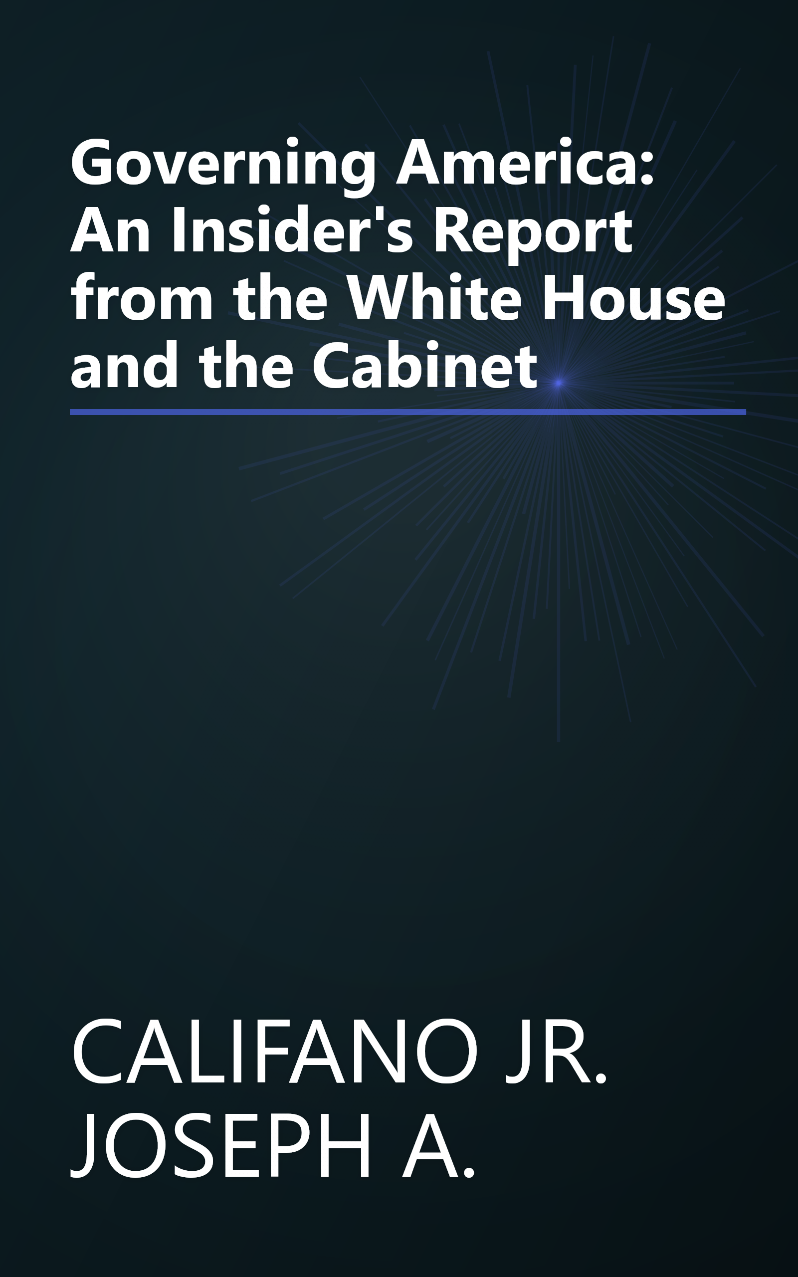 Governing America: An Insider's Report from the White House and the Cabinet book cover