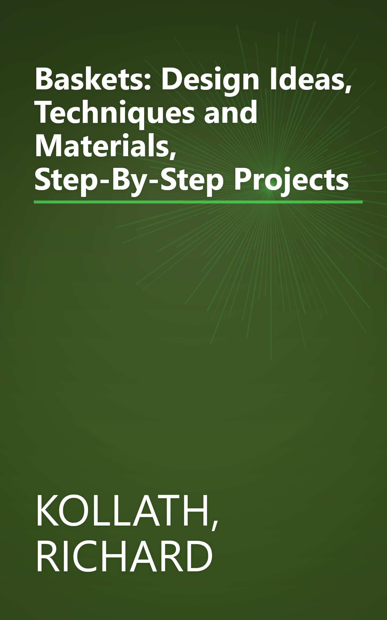 Baskets: Design Ideas, Techniques and Materials, Step-By-Step Projects book cover