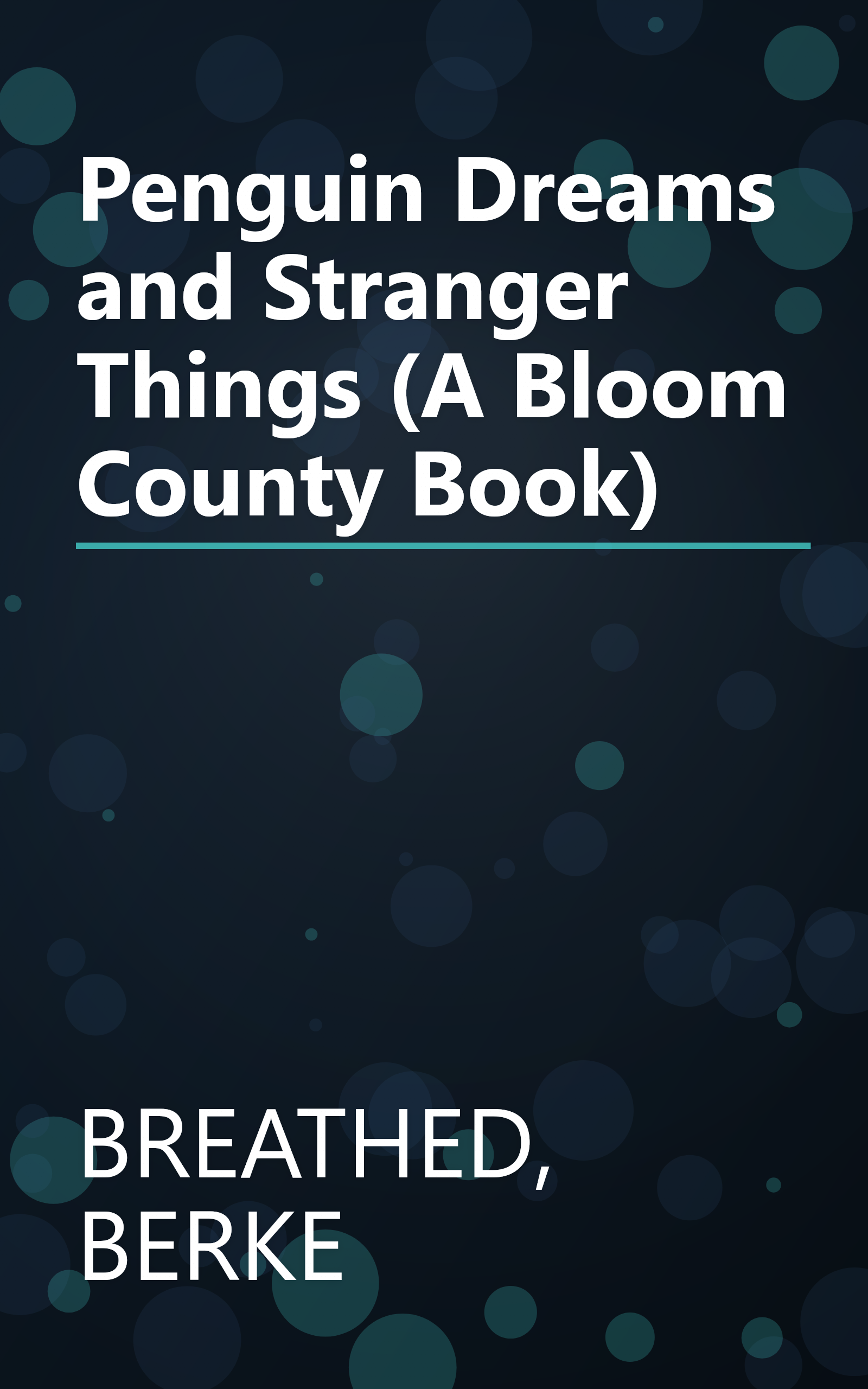 Penguin Dreams and Stranger Things (A Bloom County Book) book cover