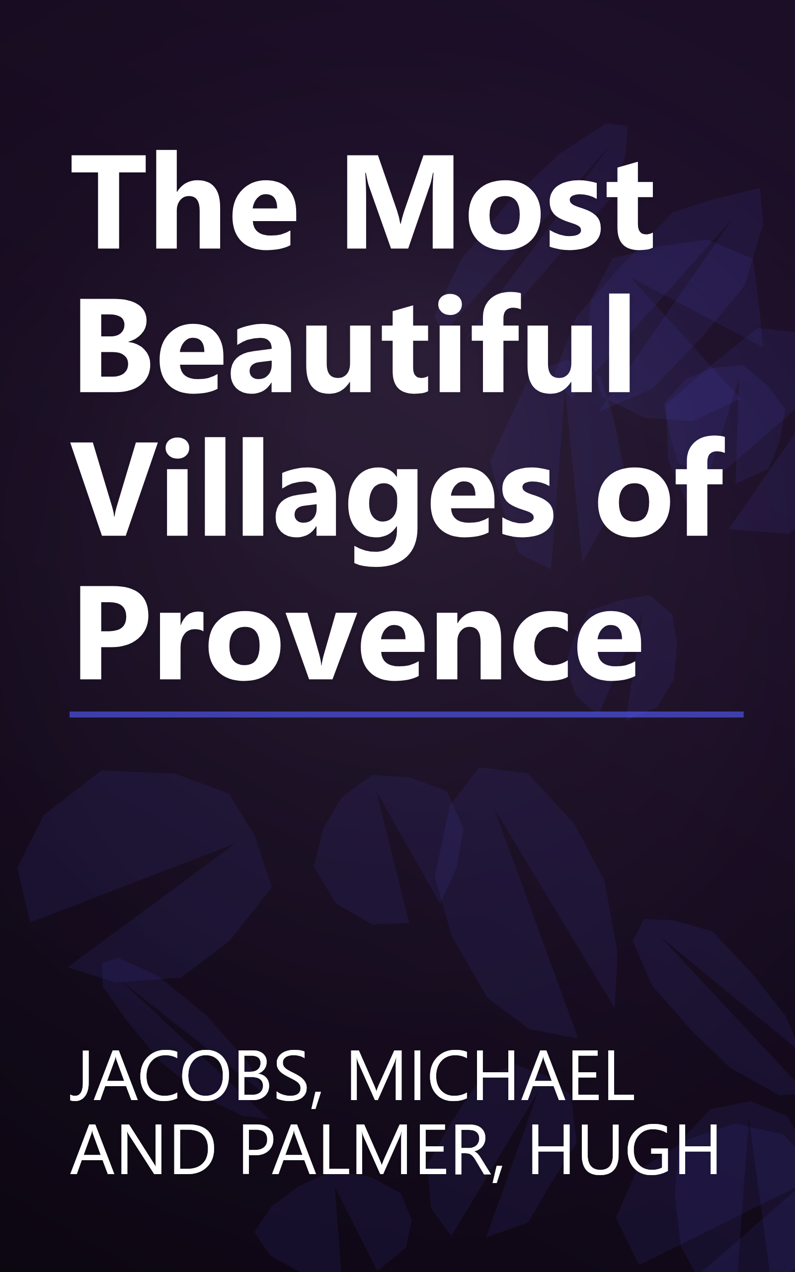 The Most Beautiful Villages of Provence book cover