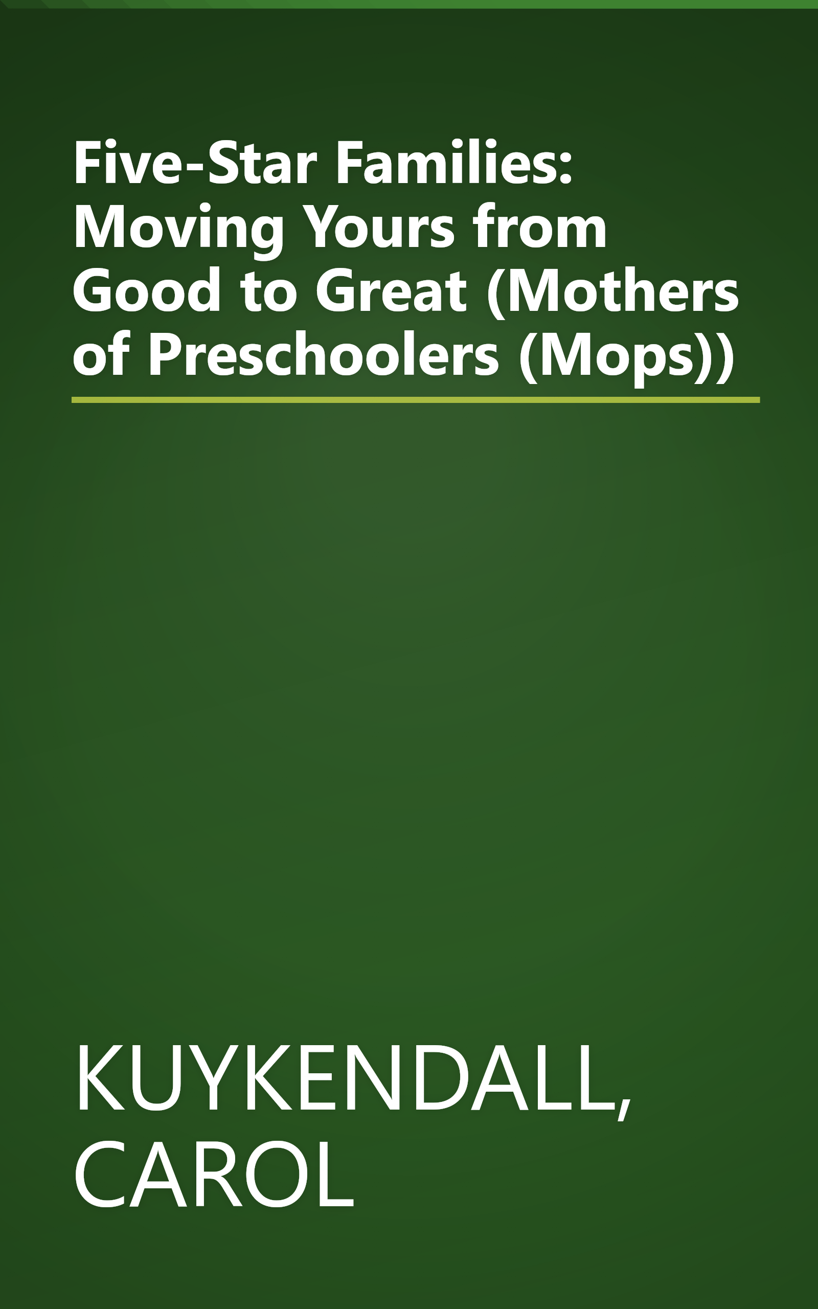 Five-Star Families: Moving Yours from Good to Great (Mothers of Preschoolers (Mops)) book cover