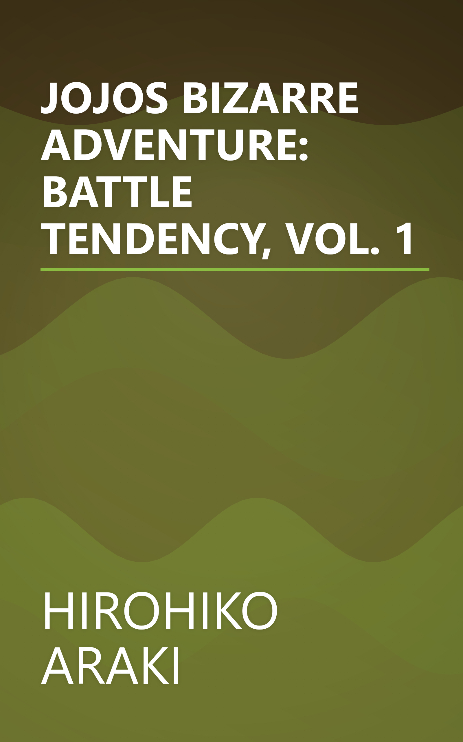 JOJOS BIZARRE ADVENTURE: BATTLE TENDENCY, VOL. 1 book cover