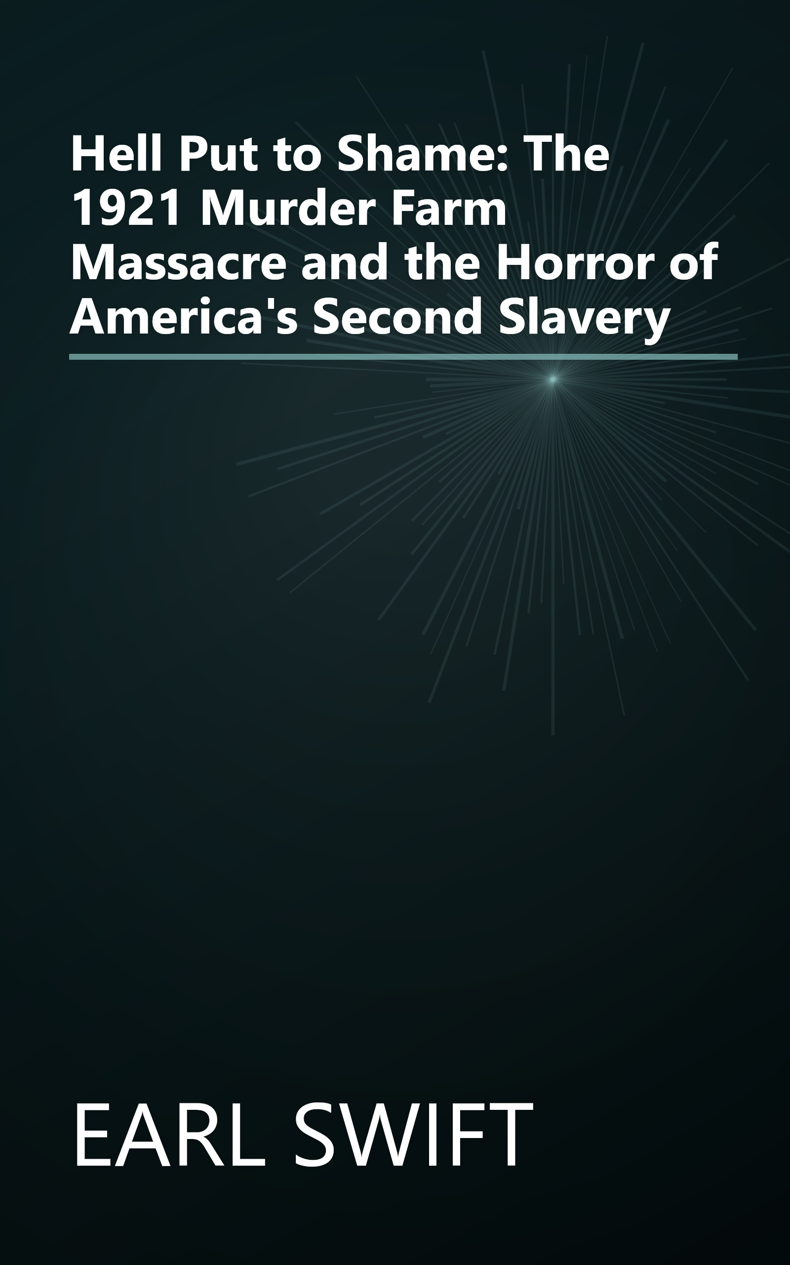 Hell Put to Shame: The 1921 Murder Farm Massacre and the Horror of America's Second Slavery book cover