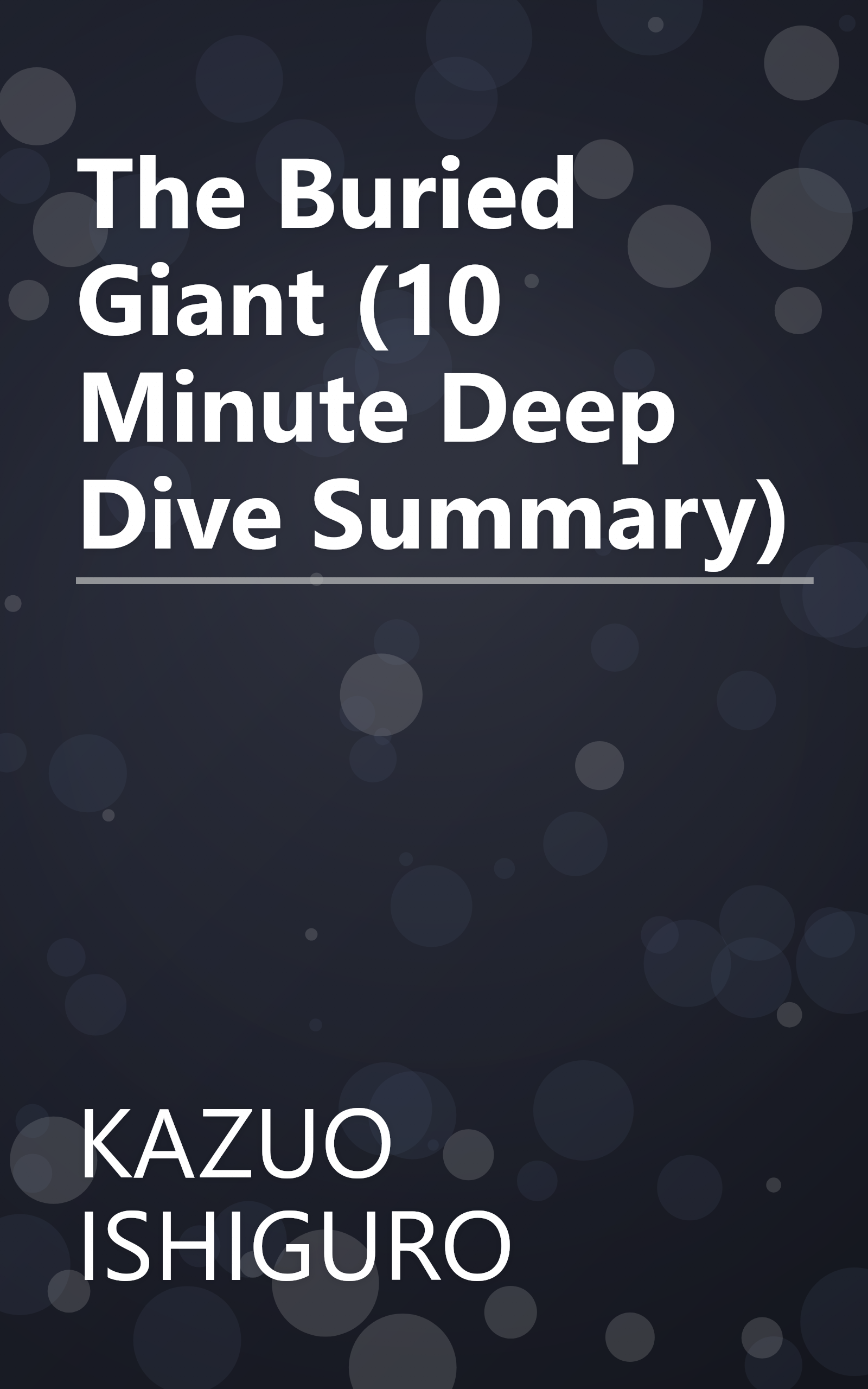 The Buried Giant (10 Minute   Deep Dive Summary) book cover