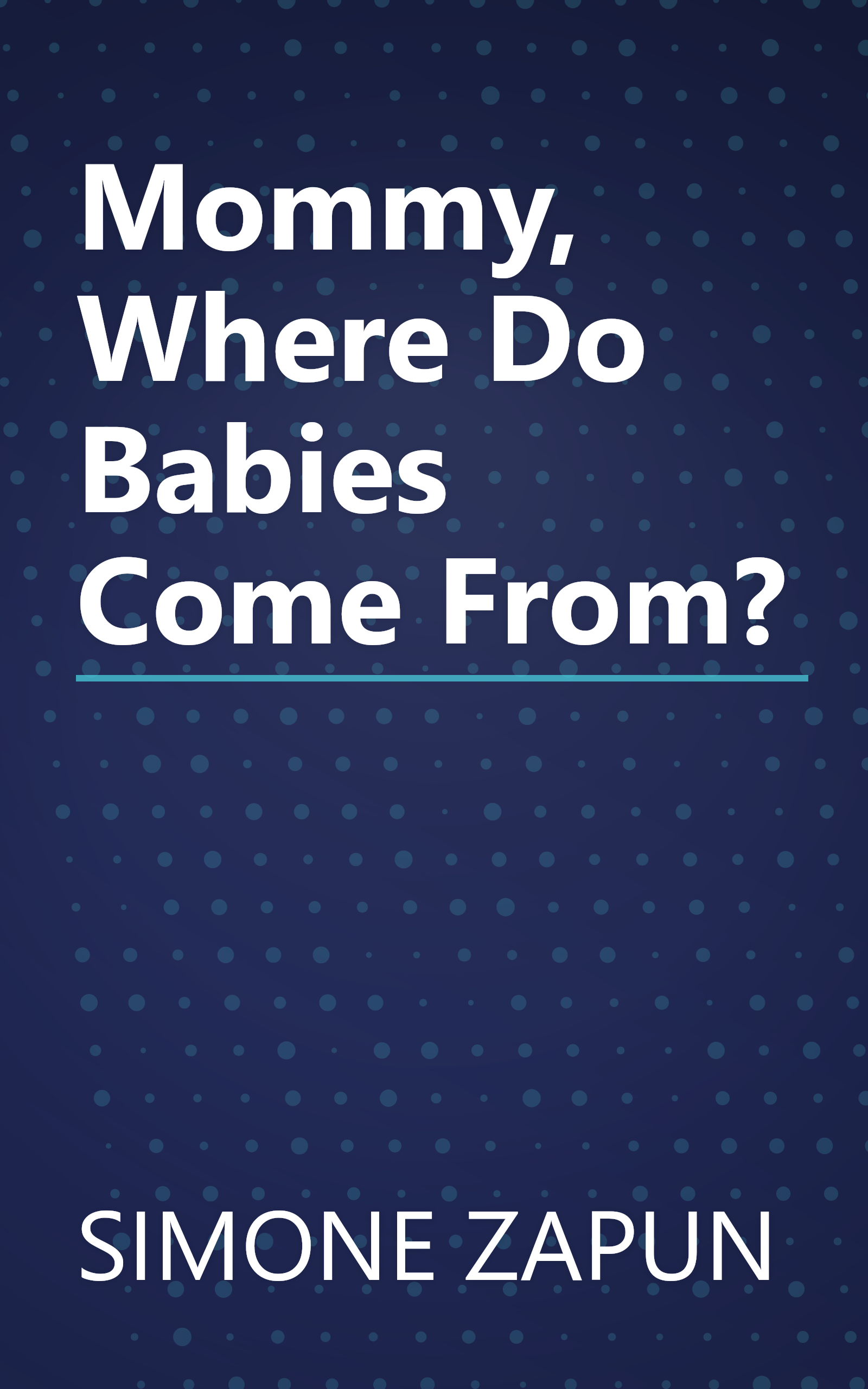 Mommy, Where Do Babies Come From? book cover