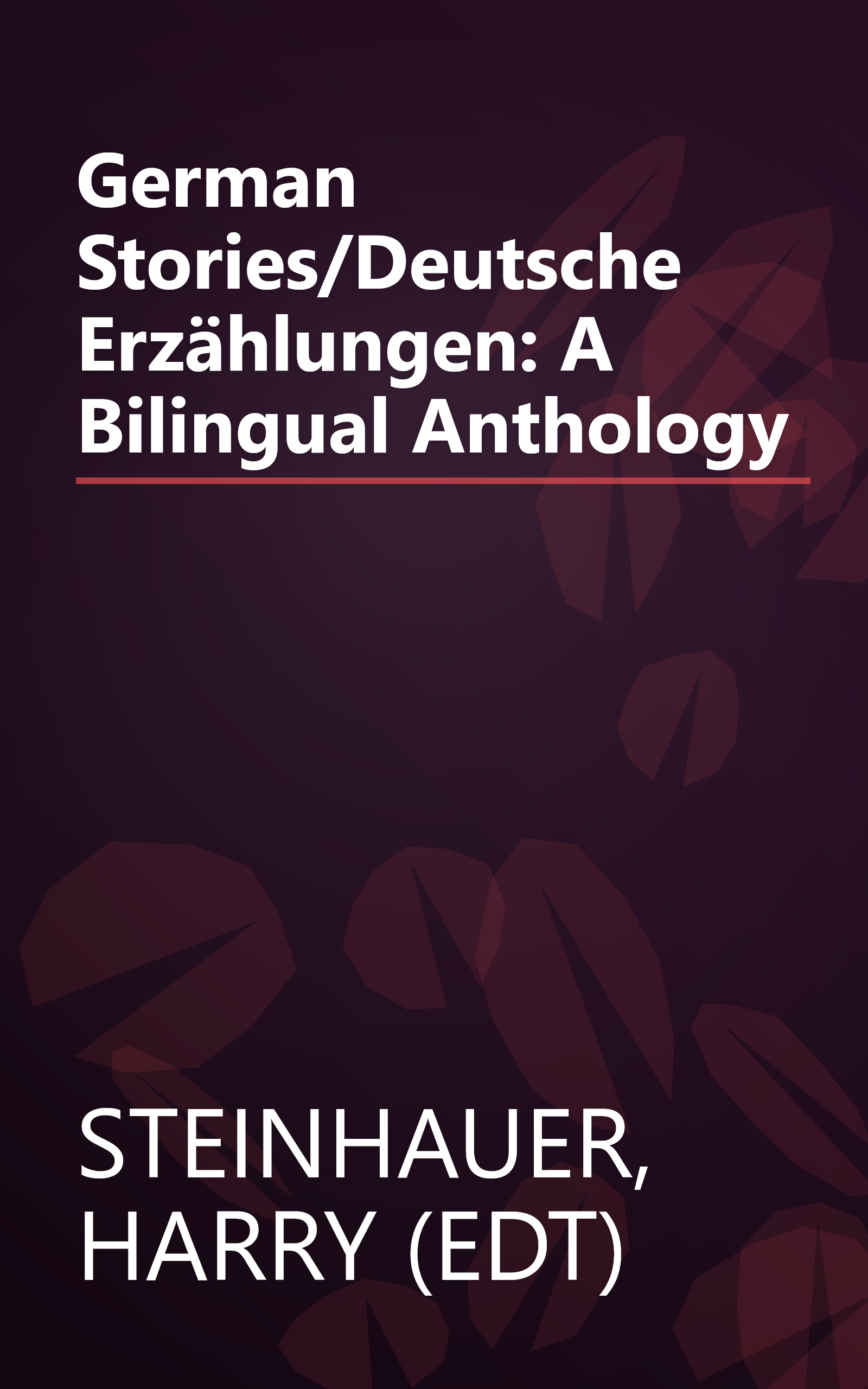 German Stories/Deutsche Erzählungen: A Bilingual Anthology book cover