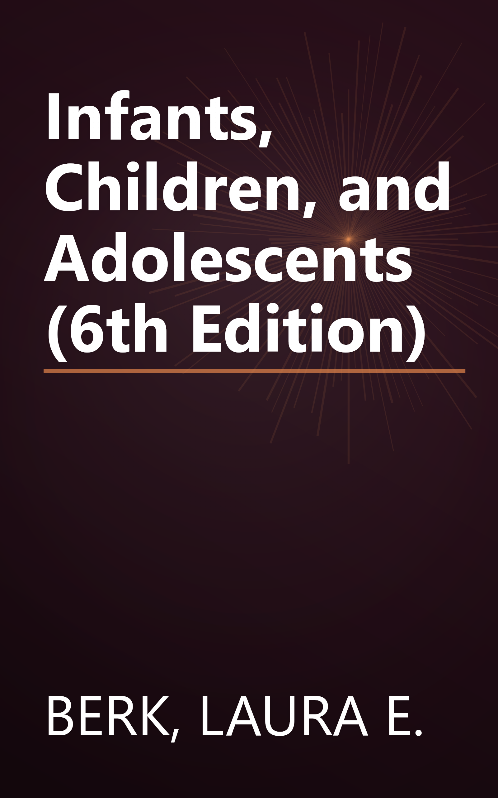 Infants, Children, and Adolescents (6th Edition) book cover