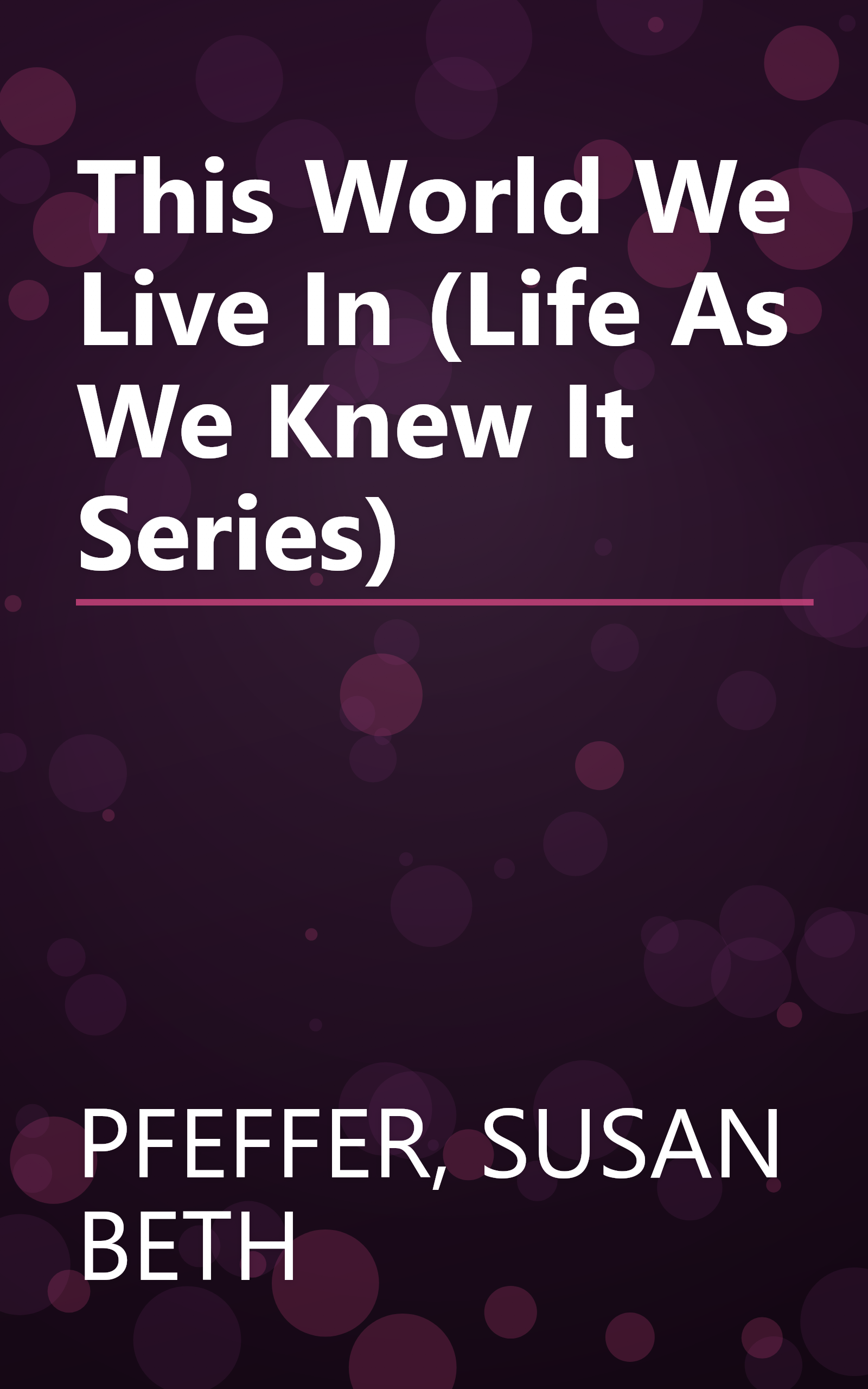 This World We Live In (Life As We Knew It Series) book cover