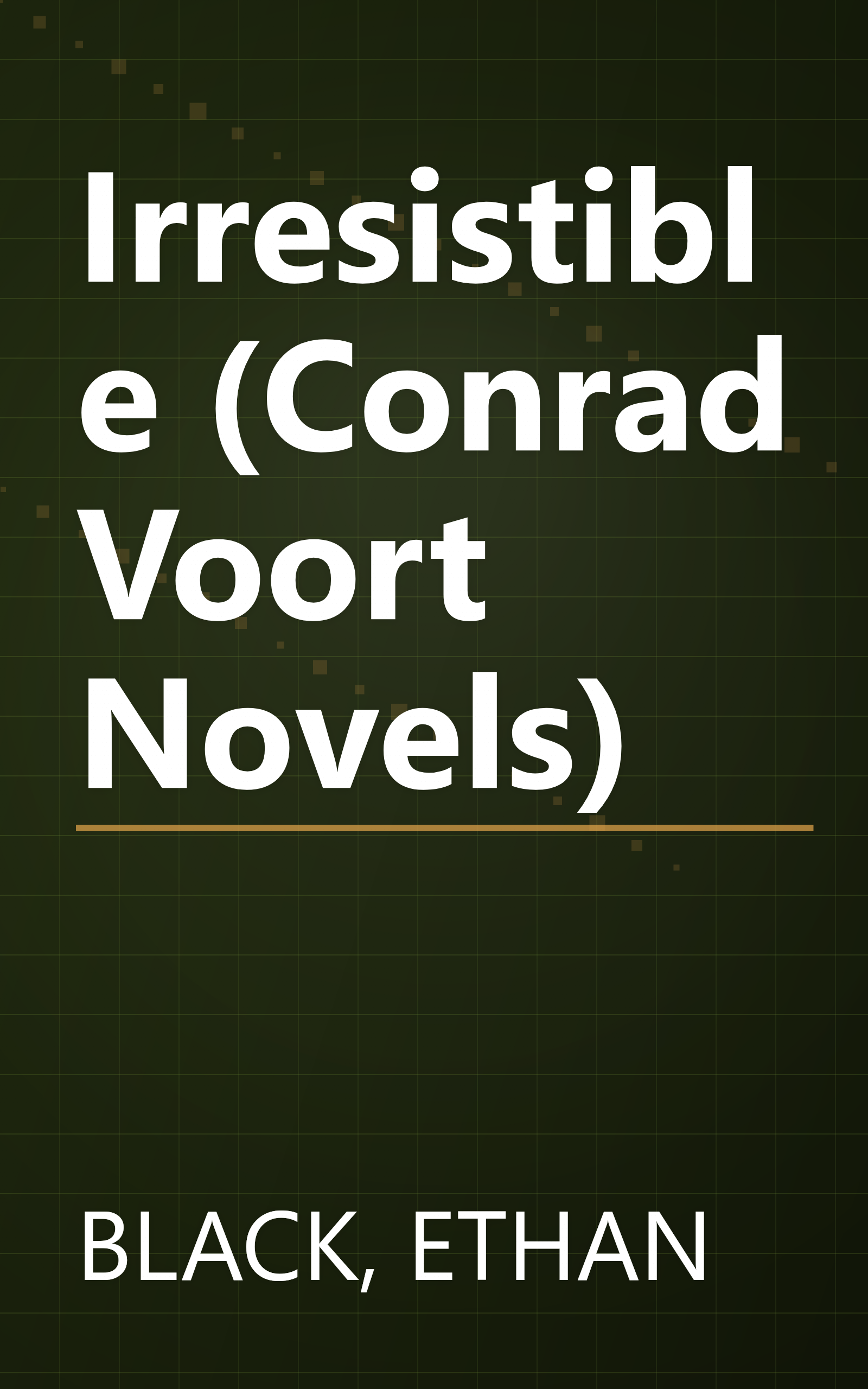 Irresistible (Conrad Voort Novels) book cover