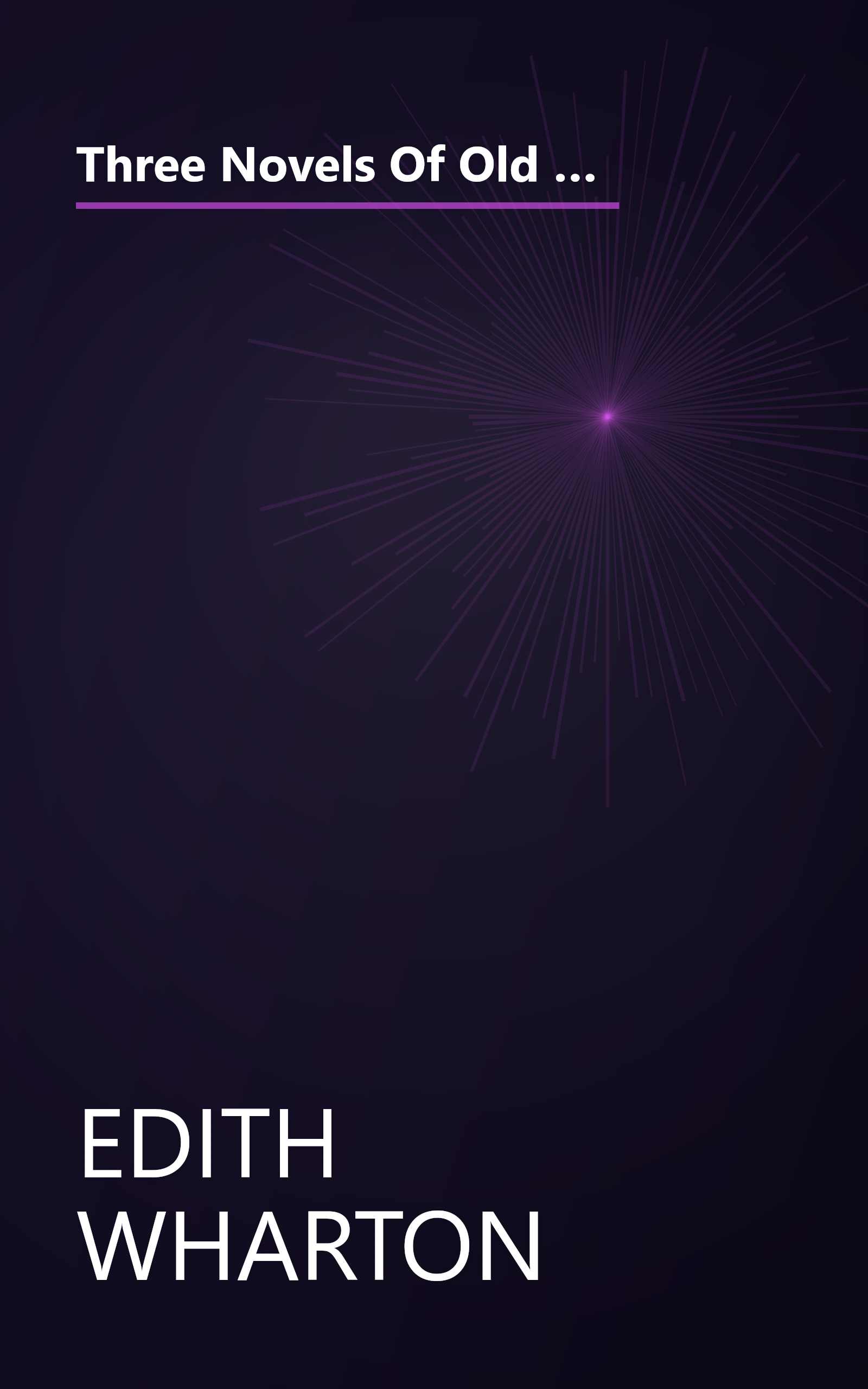 Three Novels Of Old New York  The House Of Mirth  The Custom Of The Country  The Age Of Innocence (6 Minute   Expanded Summary) book cover