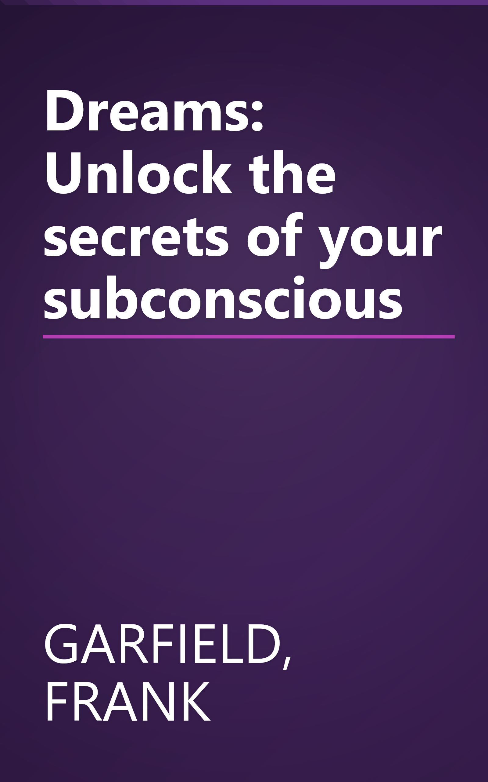 Dreams: Unlock the secrets of your subconscious book cover