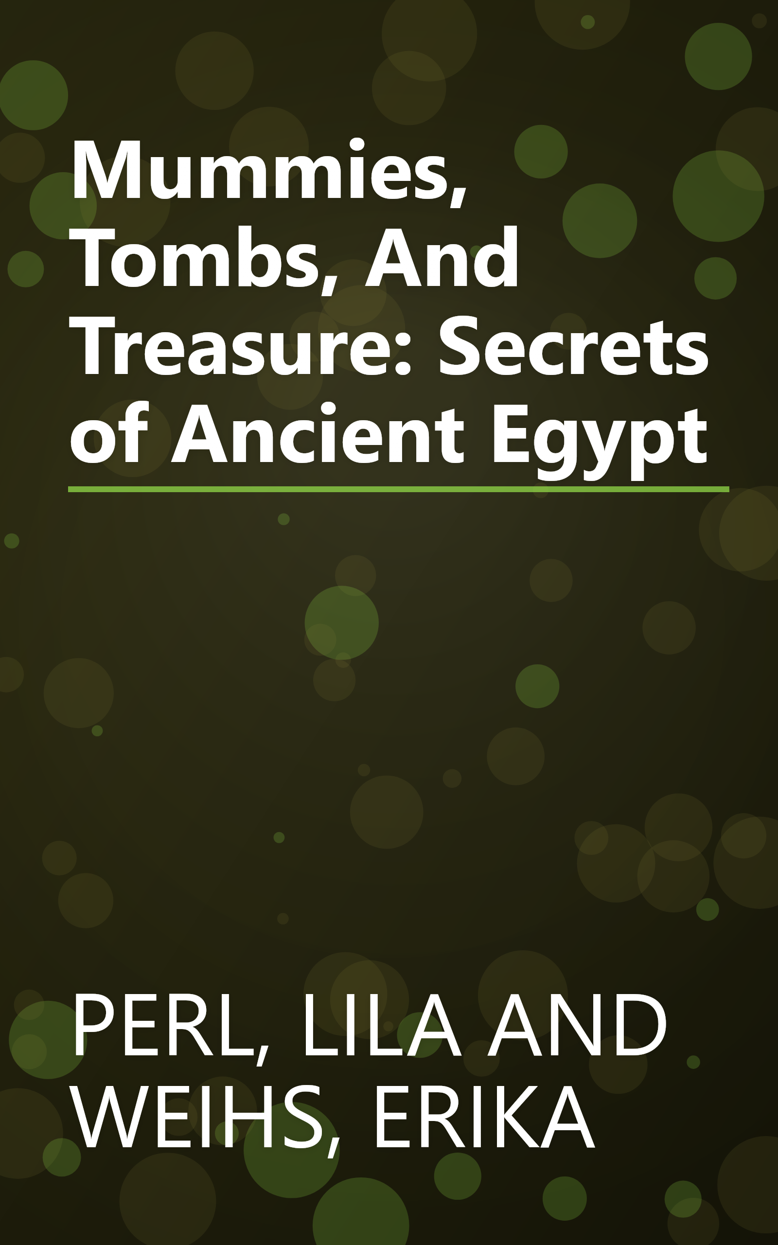 Mummies, Tombs, And Treasure: Secrets of Ancient Egypt book cover