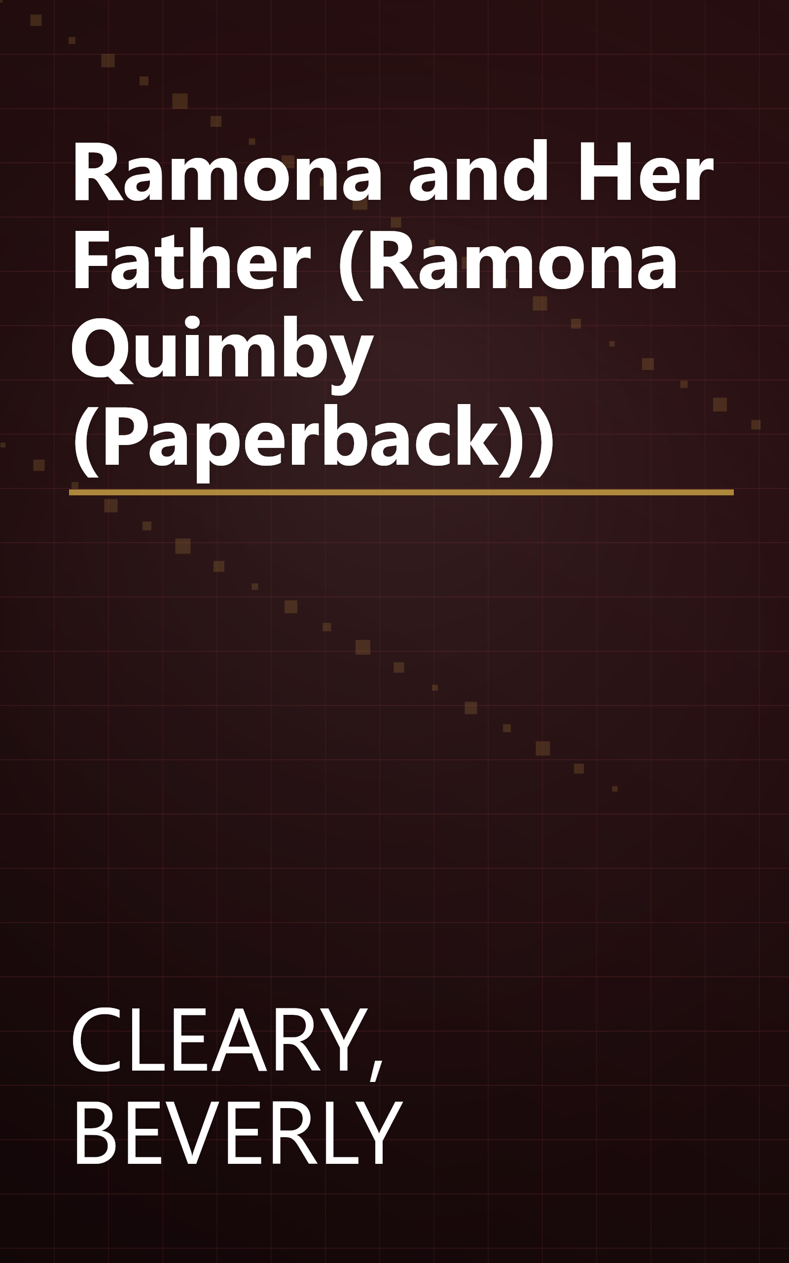 Ramona and Her Father (Ramona Quimby (Paperback)) book cover