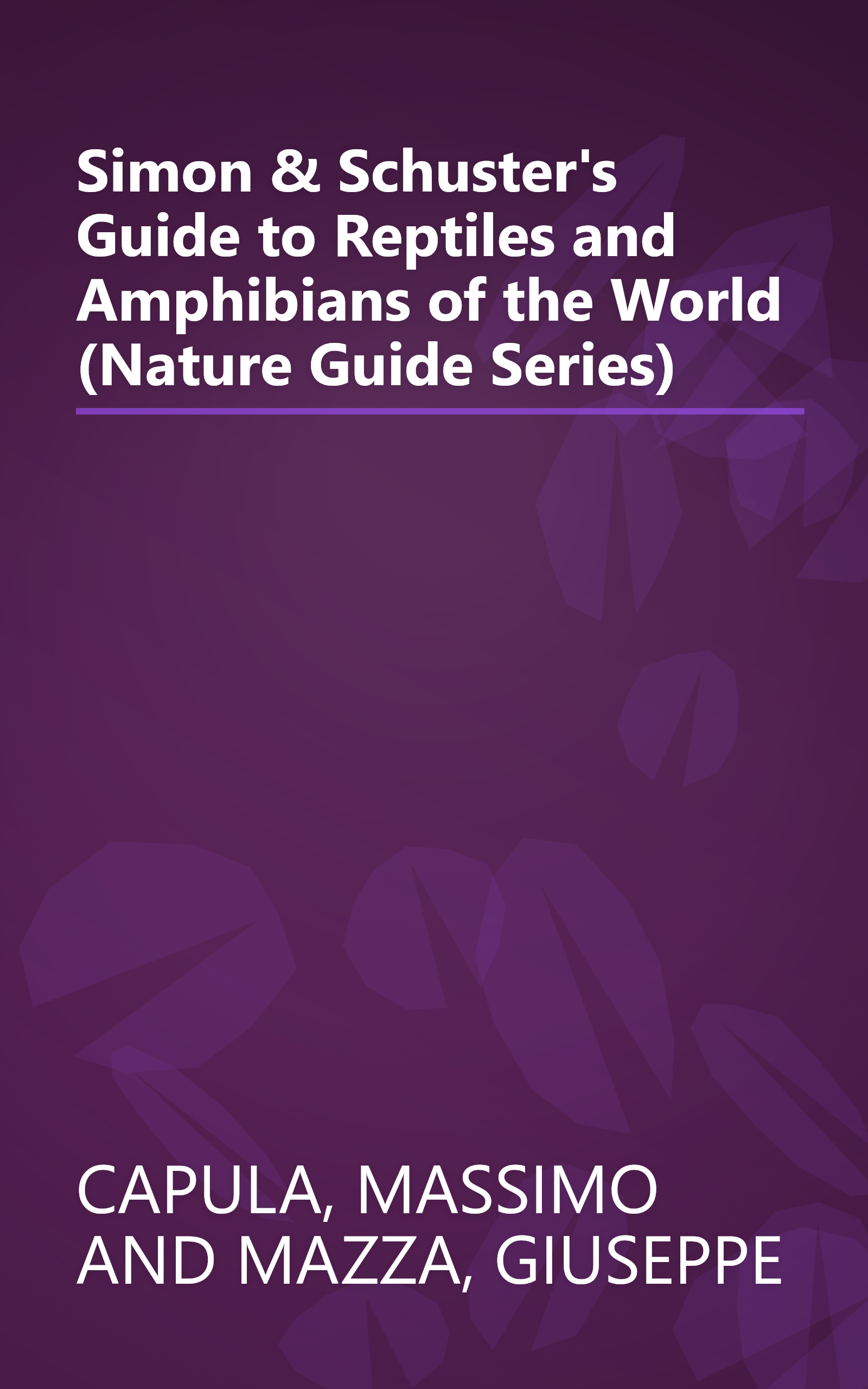 Simon & Schuster's Guide to Reptiles and Amphibians of the World (Nature Guide Series) book cover