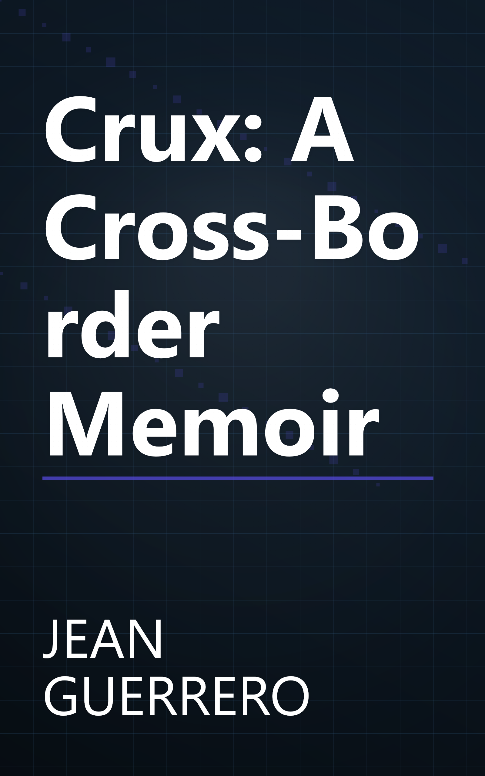 Crux: A Cross-Border Memoir book cover
