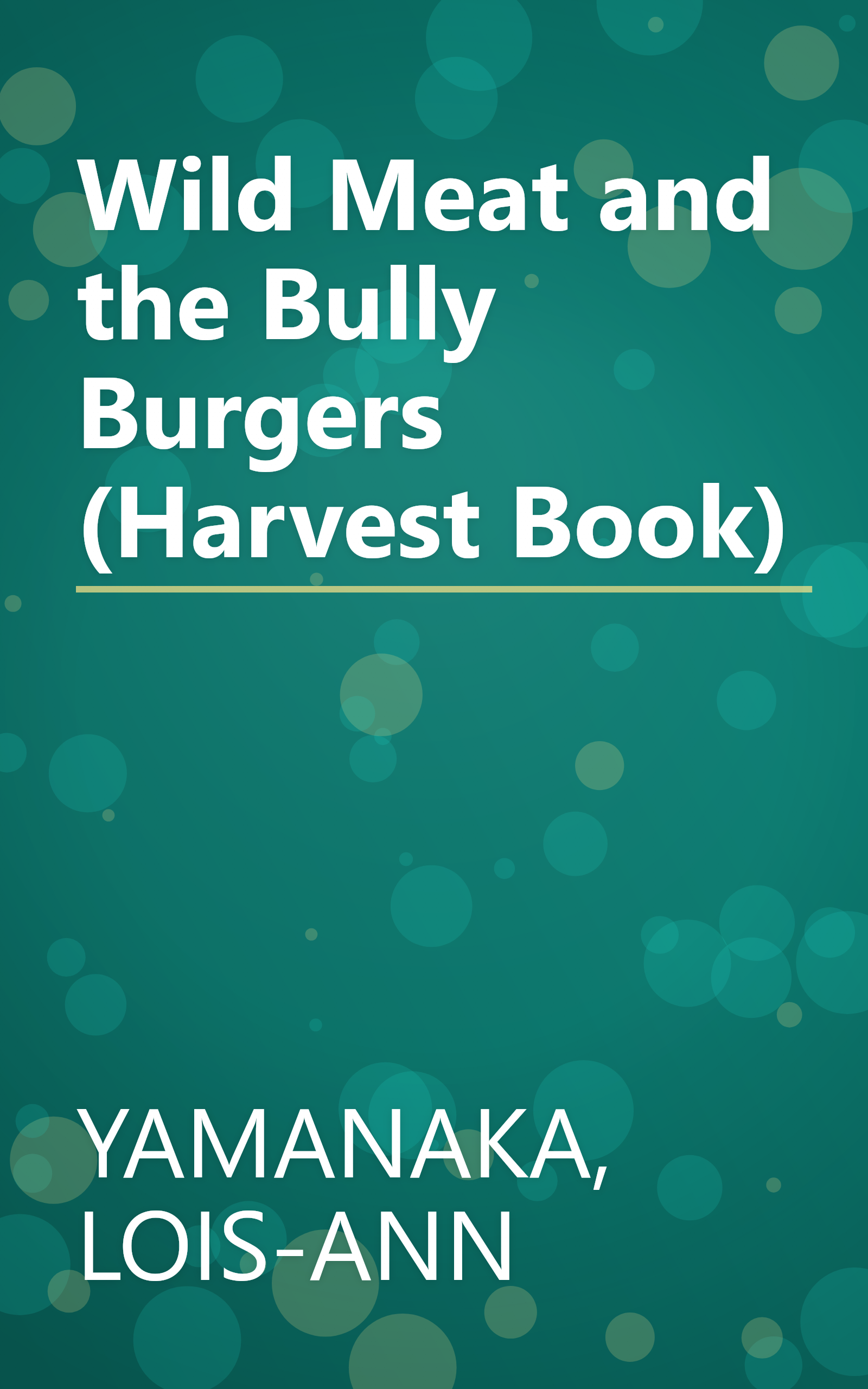 Wild Meat and the Bully Burgers (Harvest Book) book cover