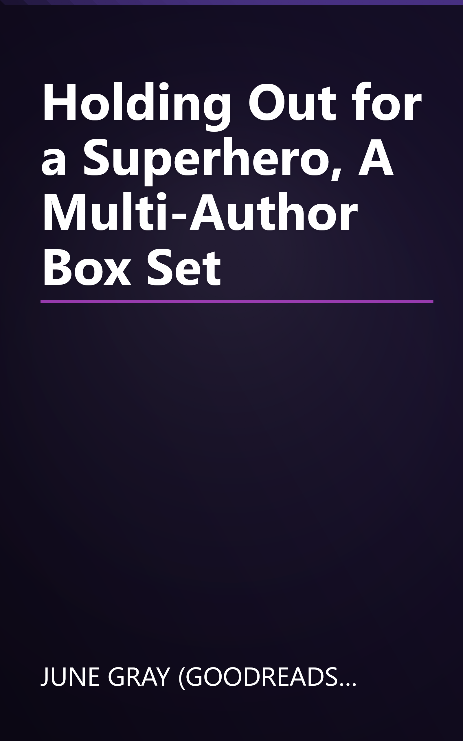 Holding Out for a Superhero, A Multi-Author Box Set book cover