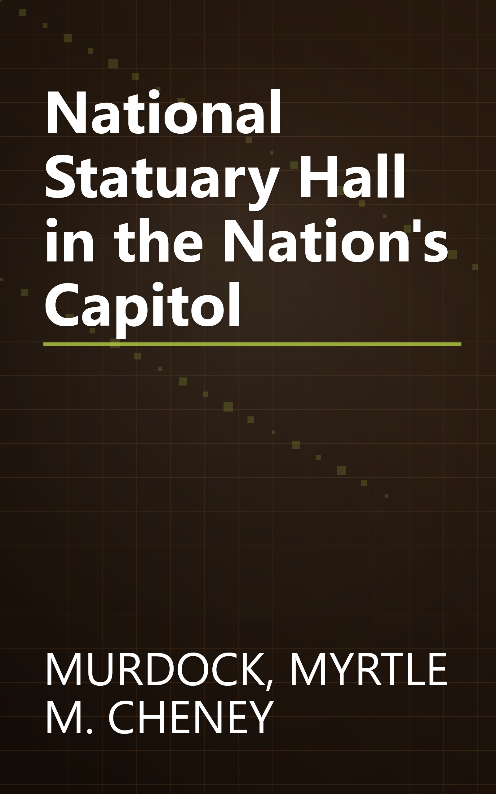 National Statuary Hall in the Nation's Capitol book cover