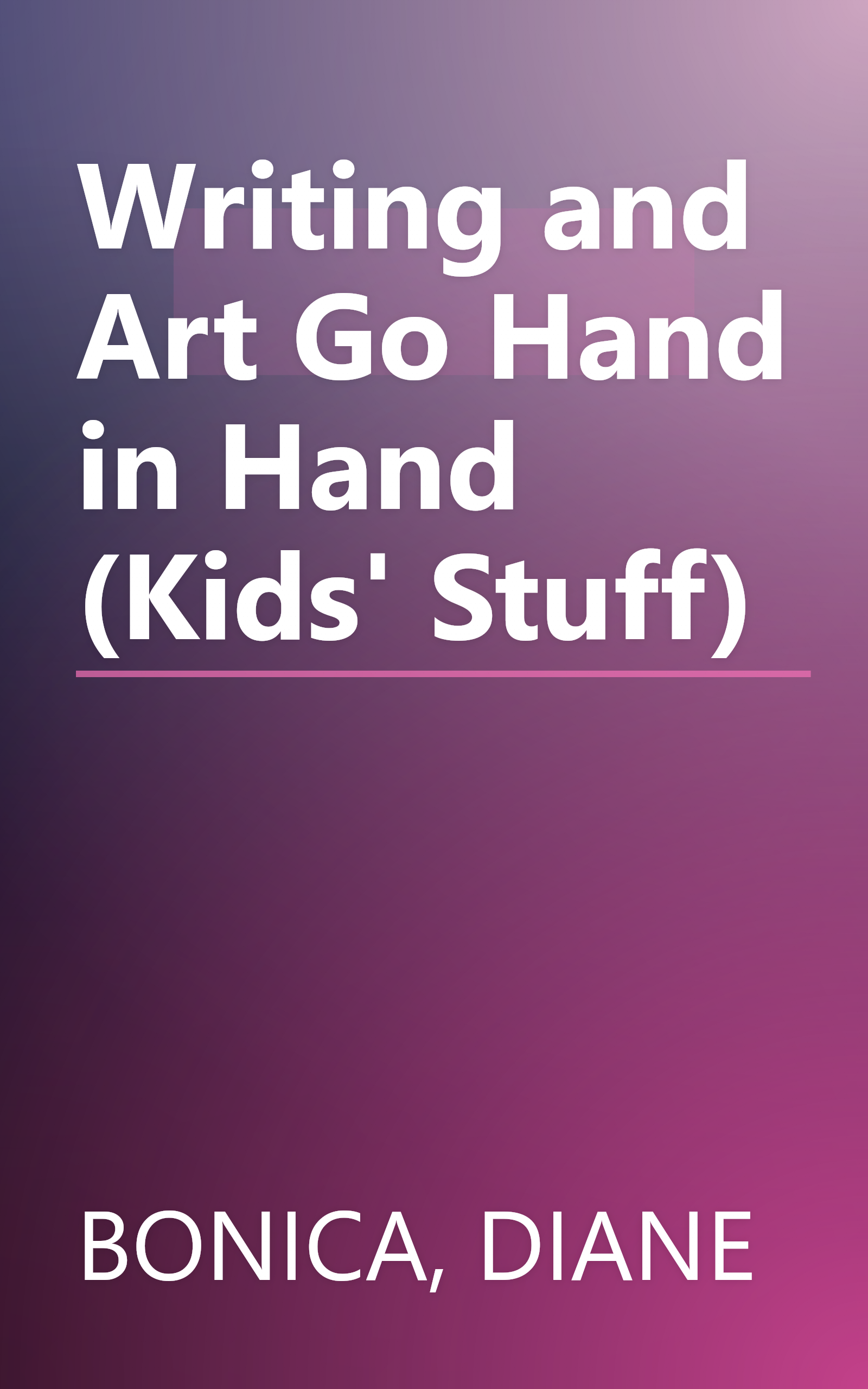 Writing and Art Go Hand in Hand (Kids' Stuff) book cover