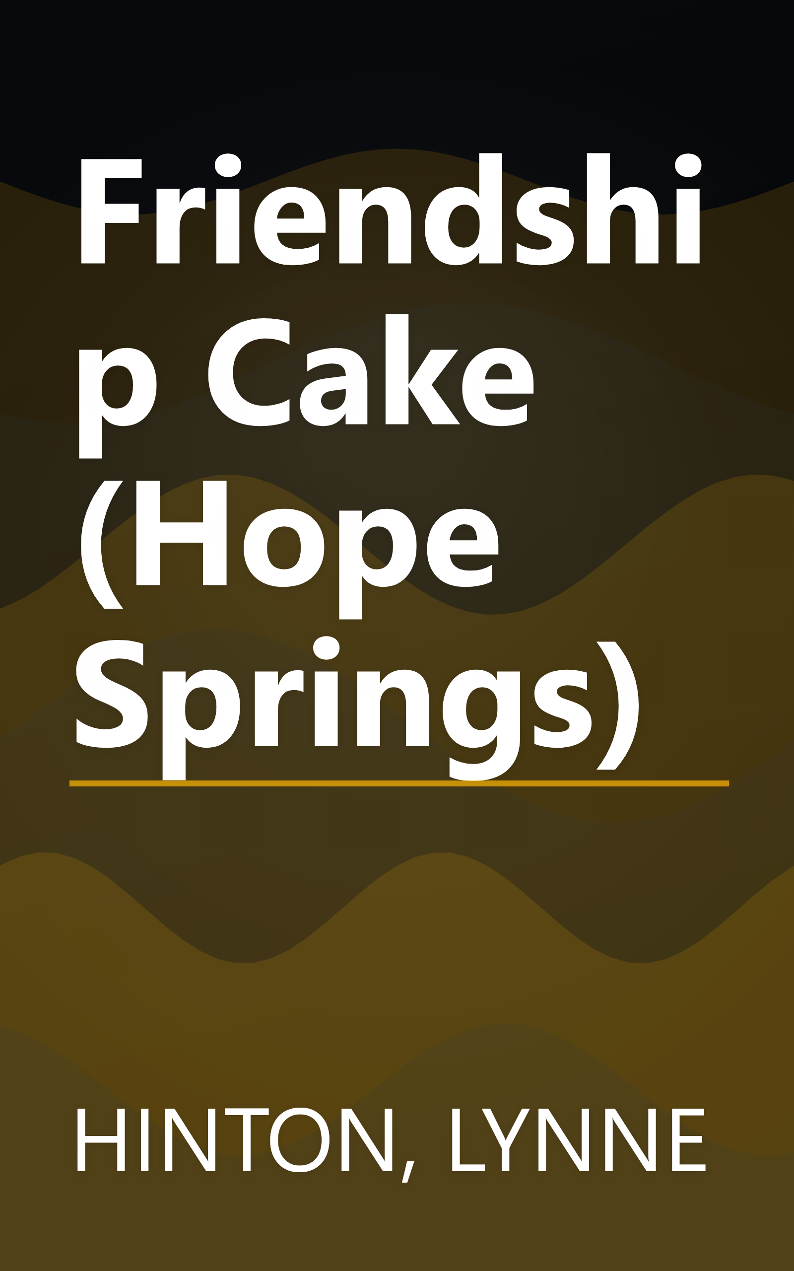 Friendship Cake (Hope Springs) book cover