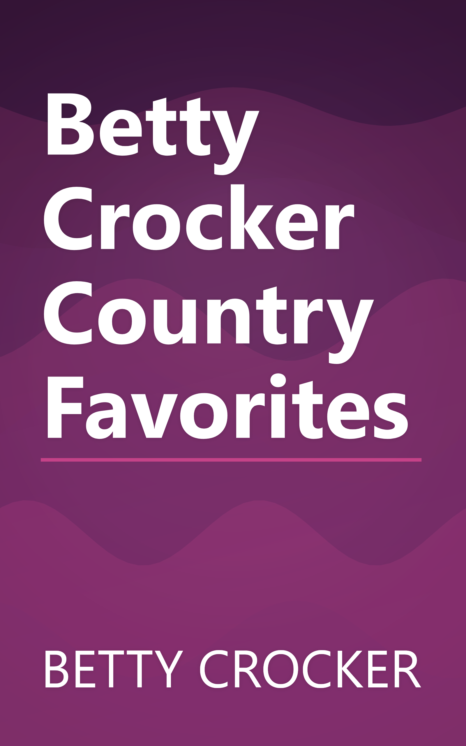 Betty Crocker Country Favorites book cover