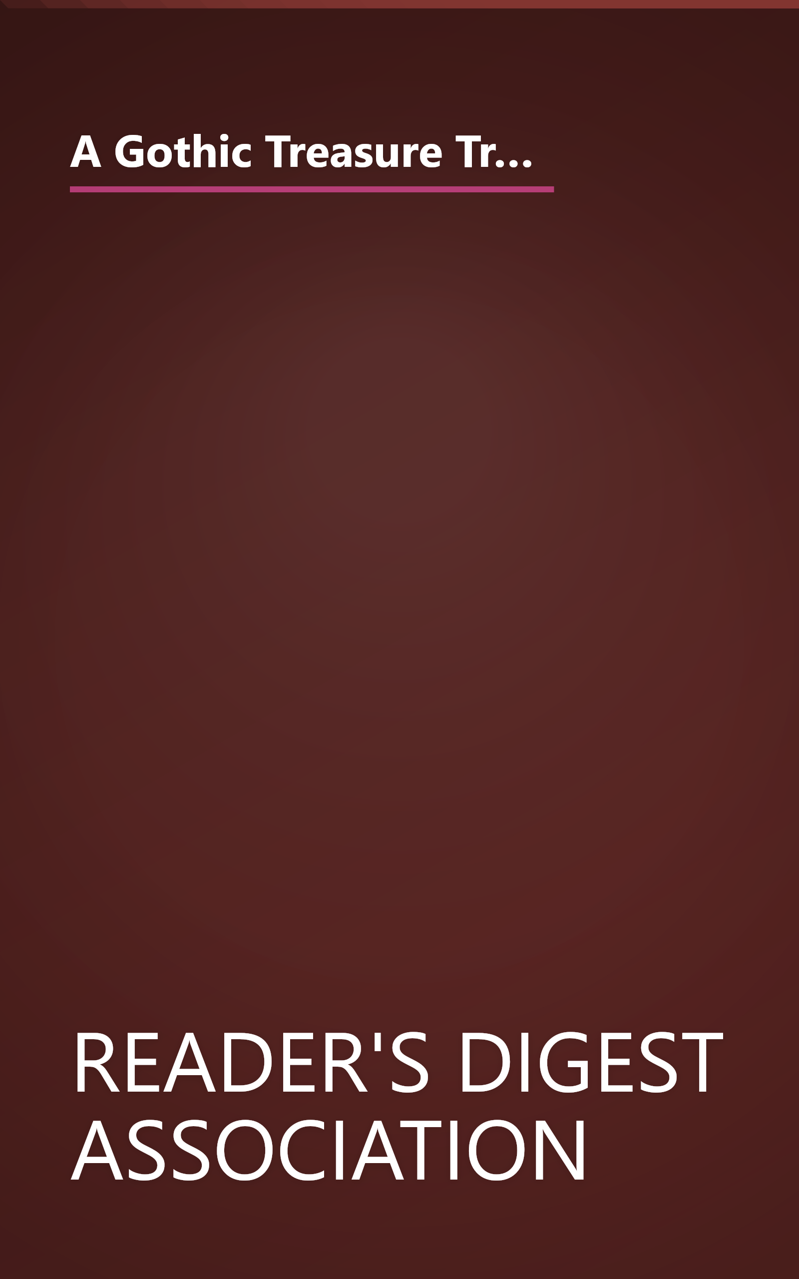 A Gothic Treasure Trove: Moonraker's Bride / The Golden Unicorn / Kirkland Revels / Wings of the Falcon / Lady of Mallow / River Rising book cover