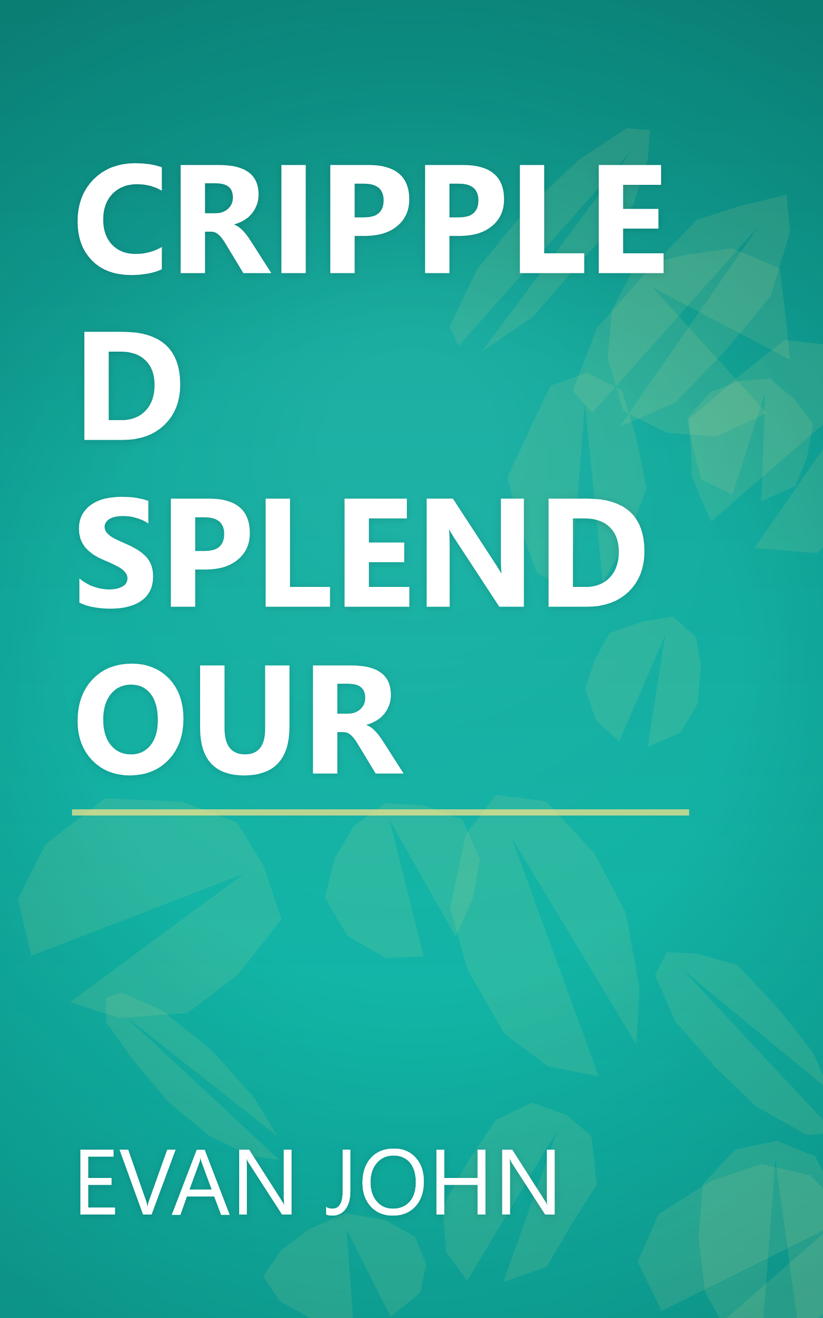 CRIPPLED SPLENDOUR book cover