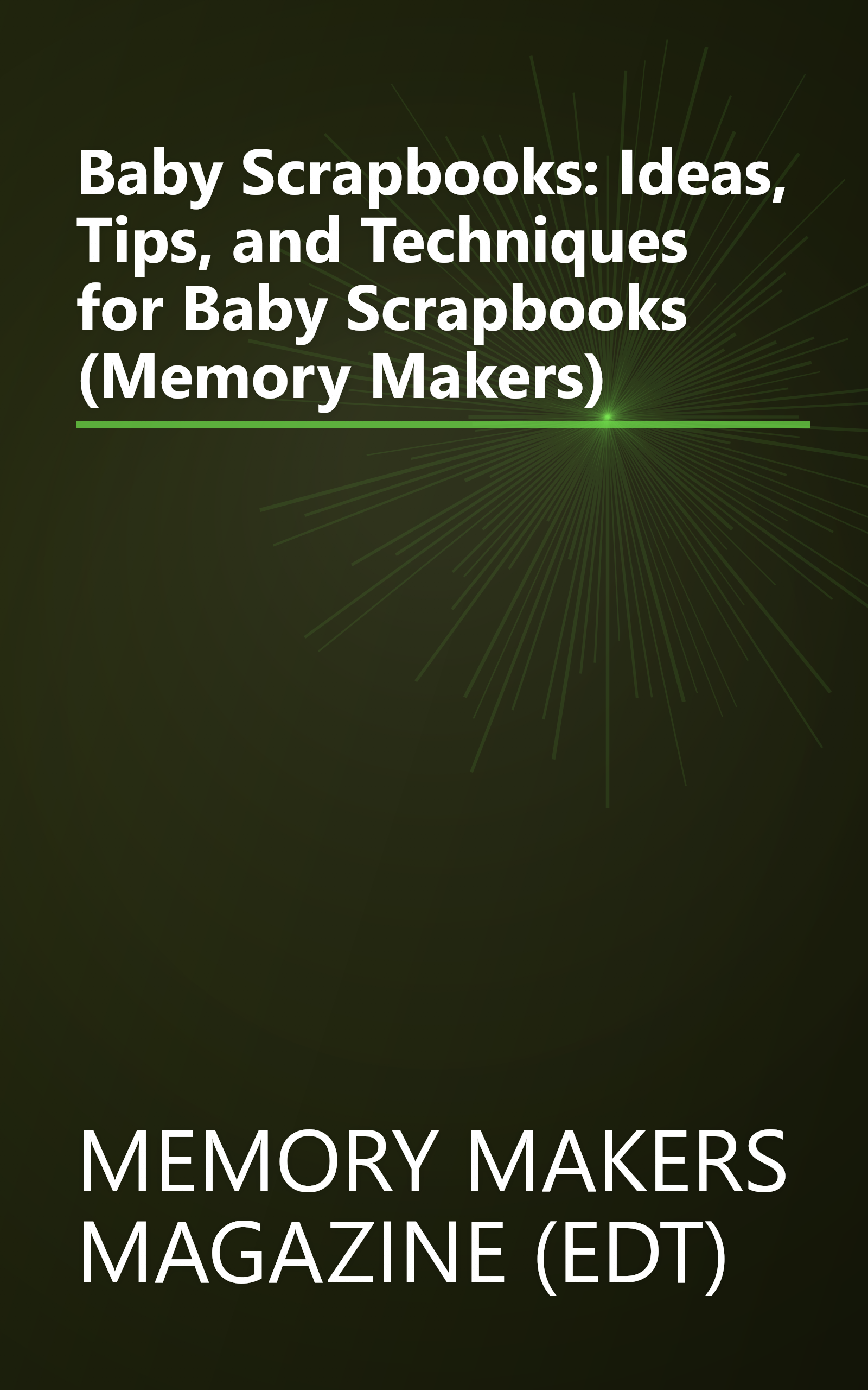 Baby Scrapbooks: Ideas, Tips, and Techniques for Baby Scrapbooks (Memory Makers) book cover