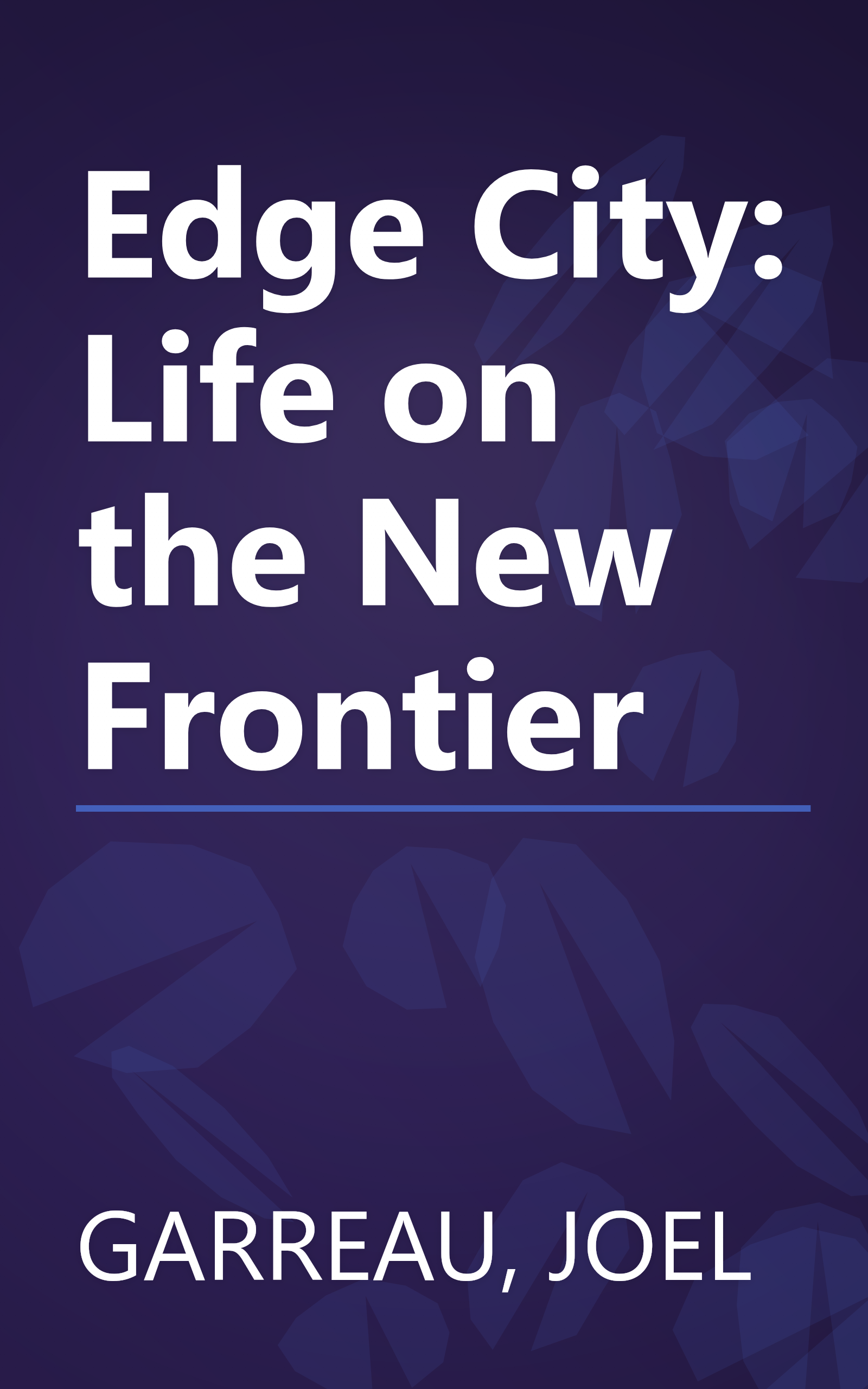 Edge City: Life on the New Frontier book cover