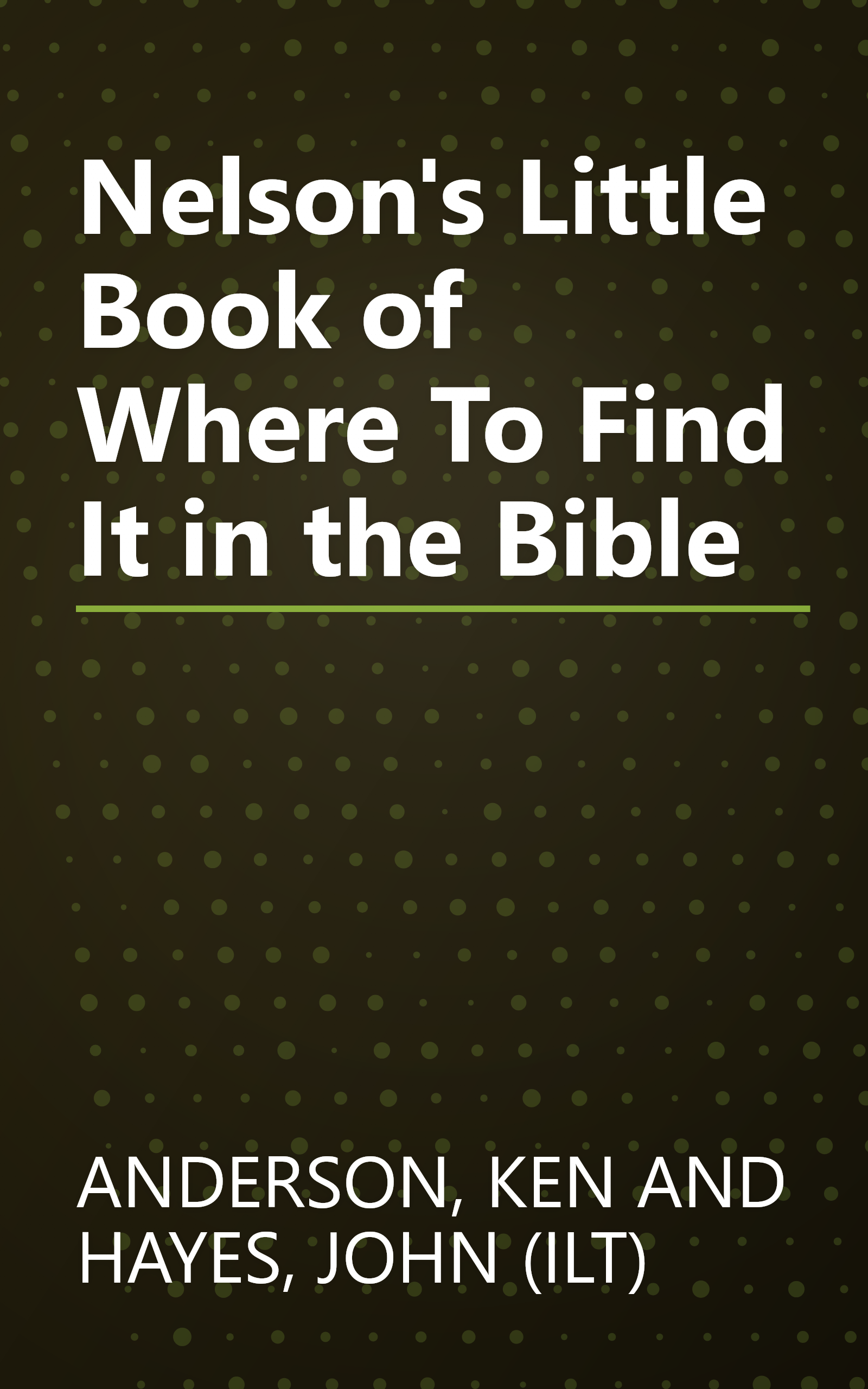 Nelson's Little Book of Where To Find It in the Bible book cover