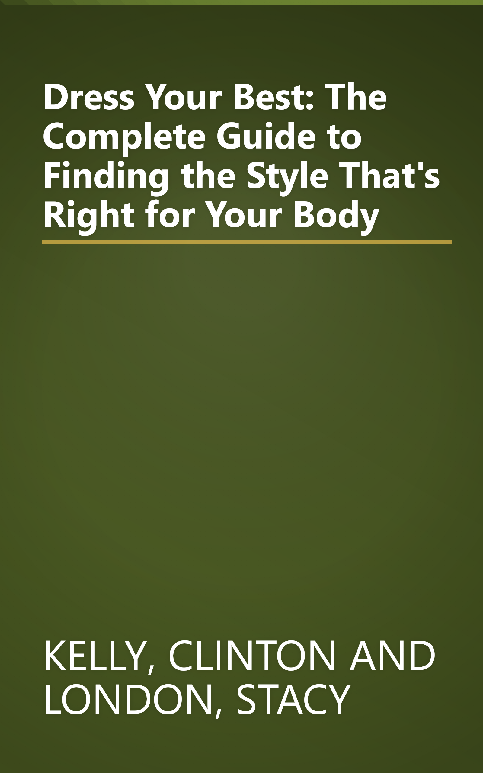 Dress Your Best: The Complete Guide to Finding the Style That's Right for Your Body book cover