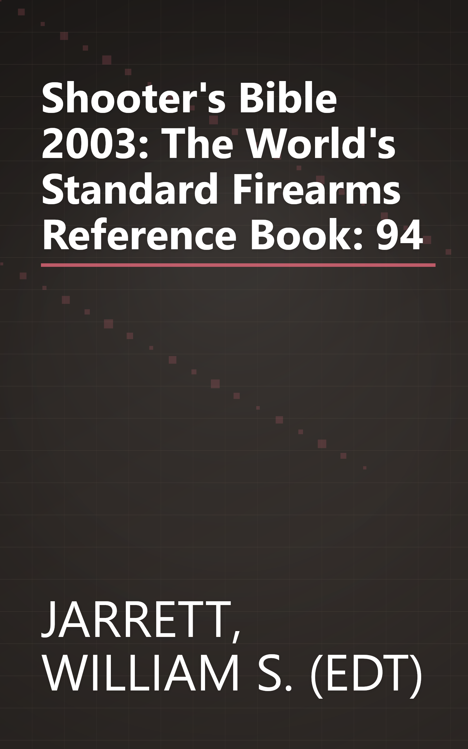 Shooter's Bible 2003: The World's Standard Firearms Reference Book: 94 book cover