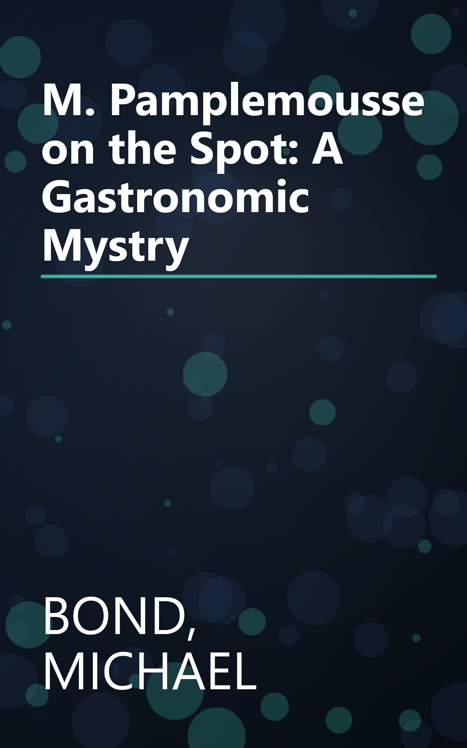 M. Pamplemousse on the Spot: A Gastronomic Mystry book cover