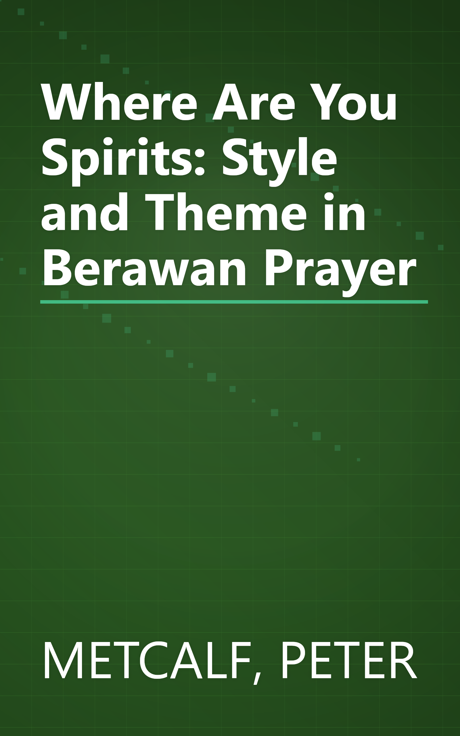 Where Are You Spirits: Style and Theme in Berawan Prayer book cover