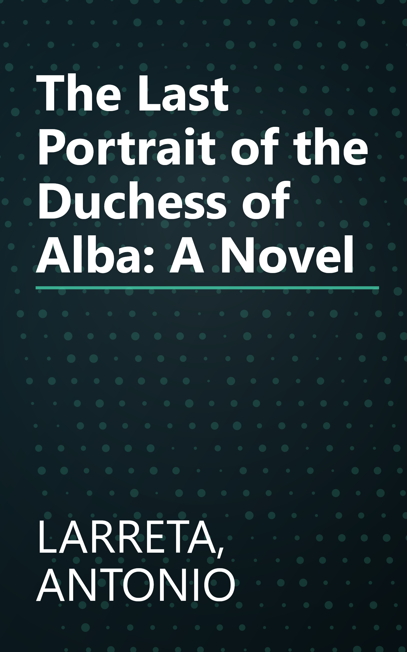 The Last Portrait of the Duchess of Alba: A Novel book cover