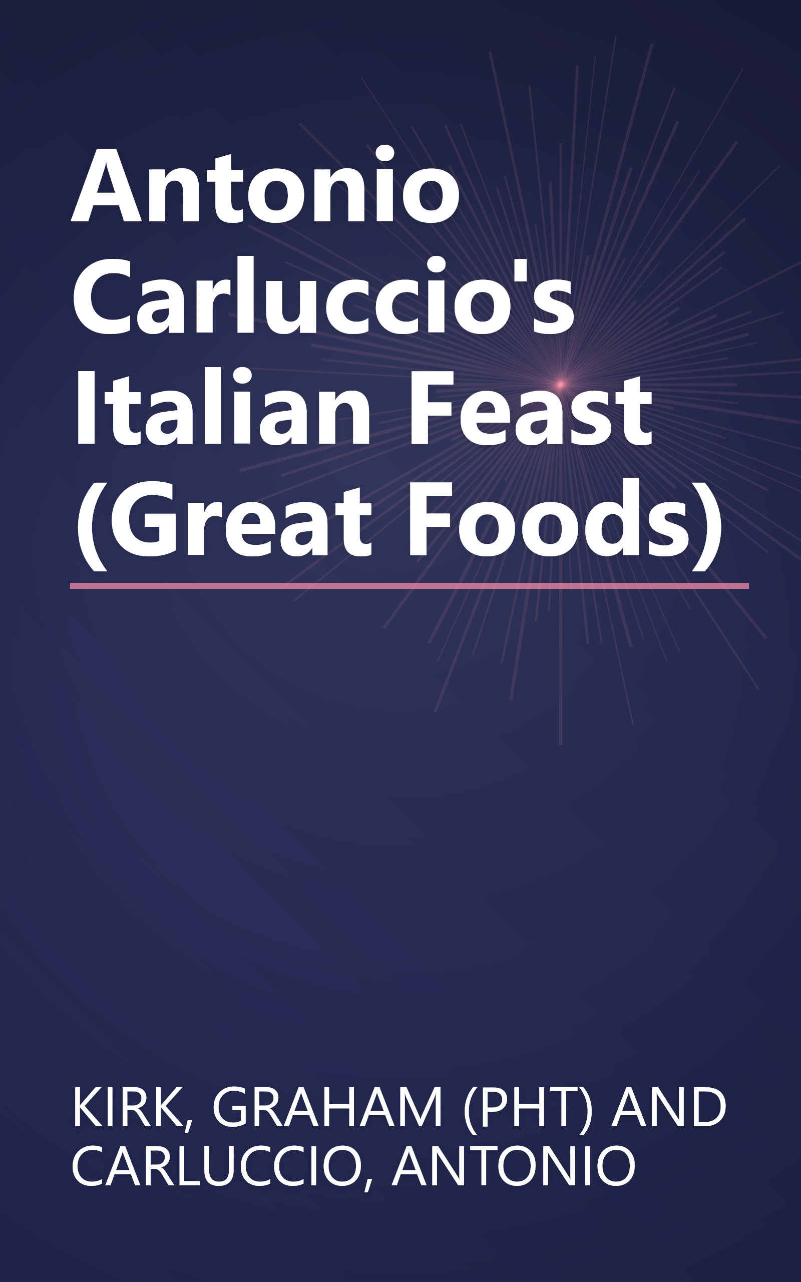 Antonio Carluccio's Italian Feast (Great Foods) book cover