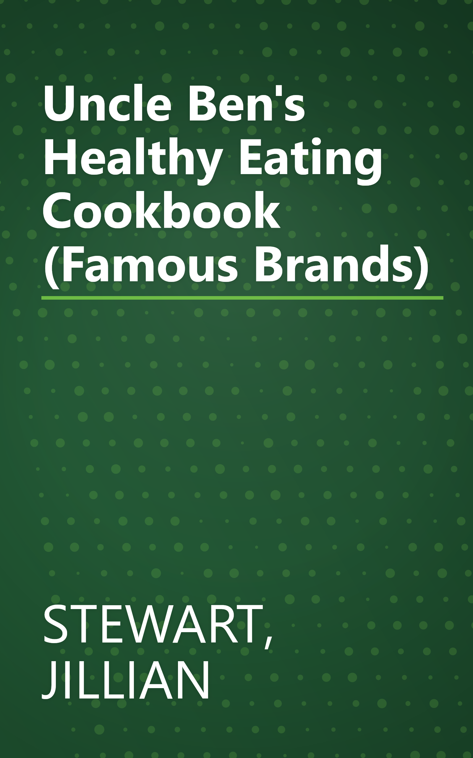 Uncle Ben's Healthy Eating Cookbook (Famous Brands) book cover
