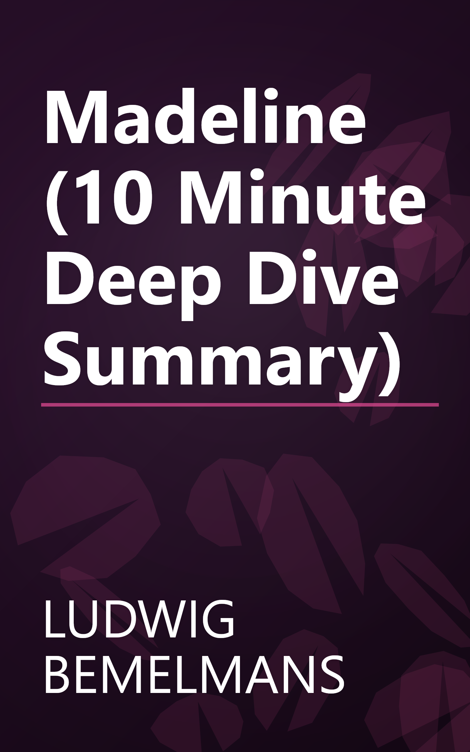 Madeline (10 Minute   Deep Dive Summary) book cover